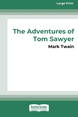 The Adventures of Tom Sawyer (16pt Large Print Edition) by Mark Twain ...