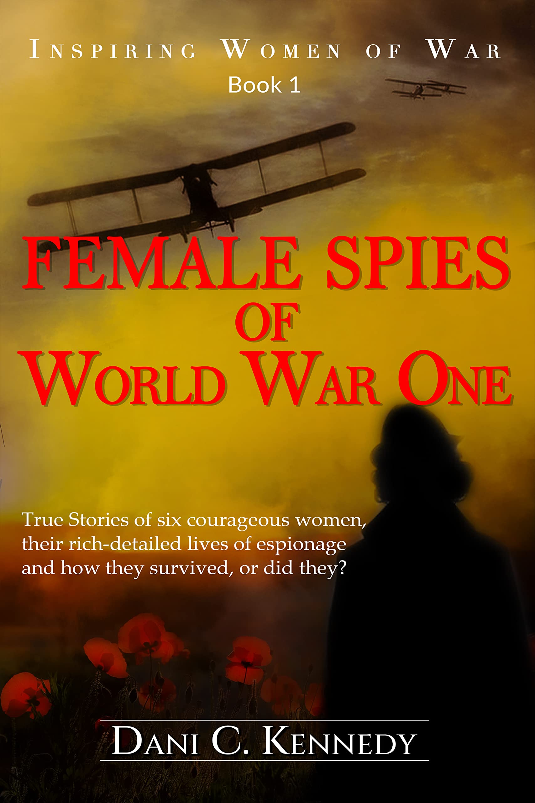 Female Spies of World War One: True stories of 6 courageous women ...