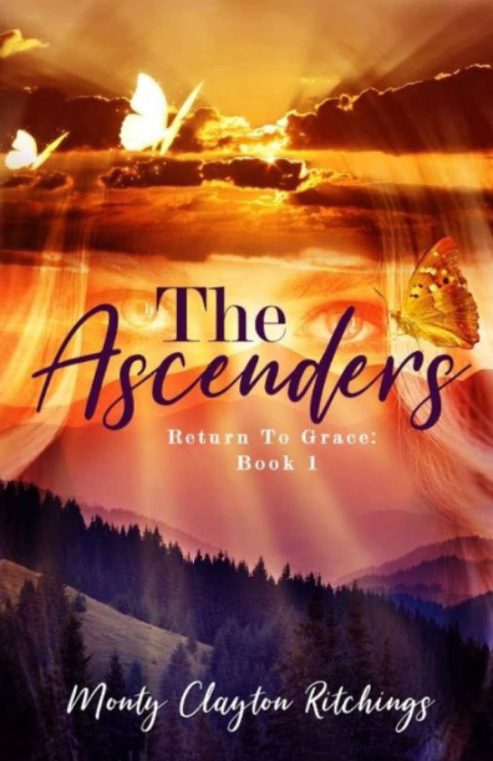 The Ascenders: Return To Grace by Monty Clayton Ritchings | Goodreads