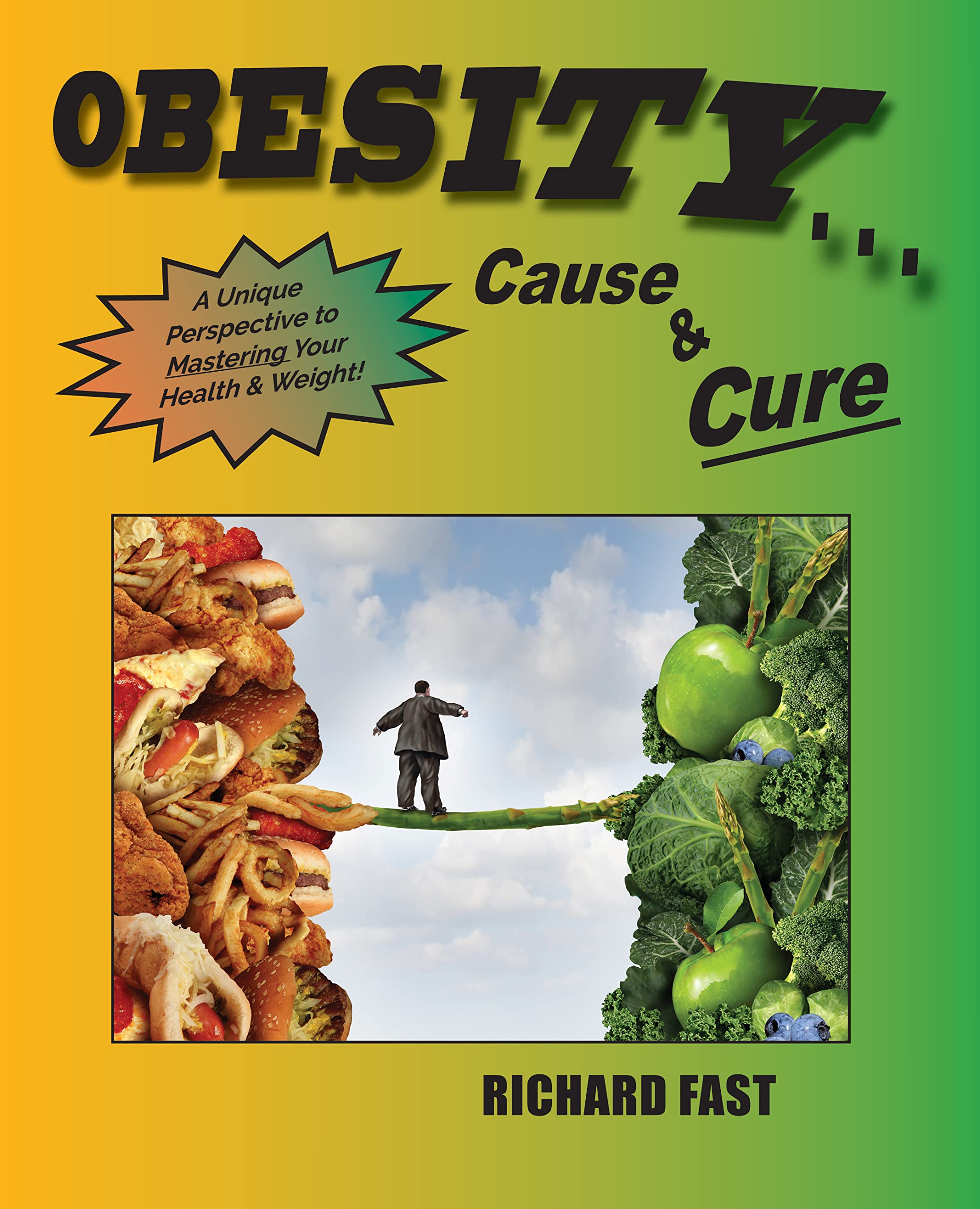 Obesity: Cause & Cure by Richard Fast | Goodreads