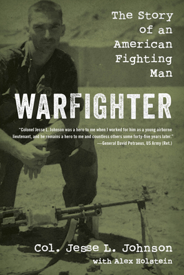Warfighter: The Story of an American Fighting Man by Jesse L. Johnson ...