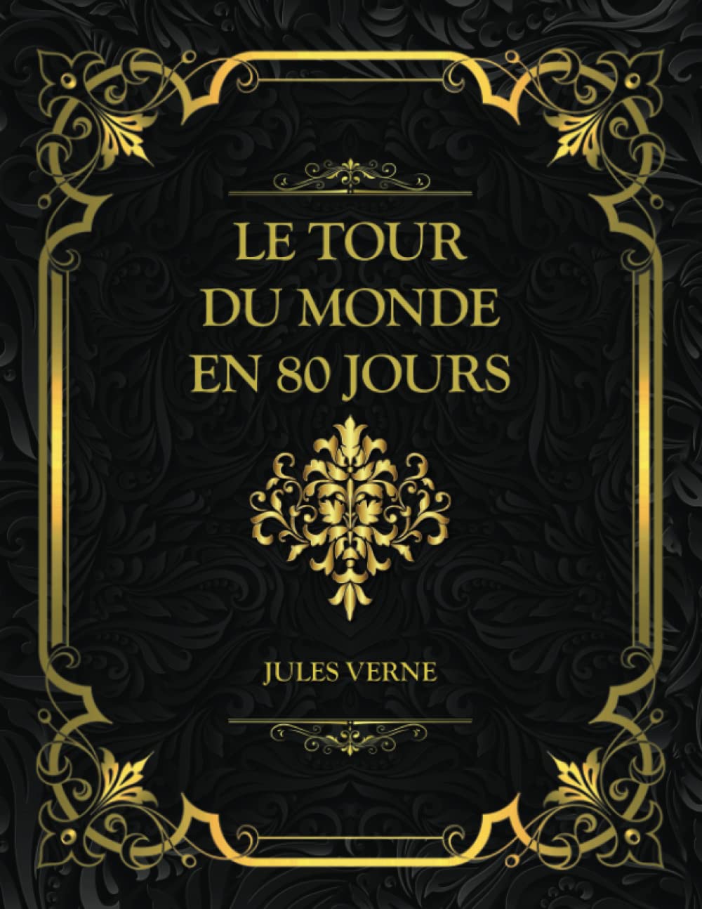 Le tour du monde en 80 jours: Edition Collector - Jules Verne by Jules ...