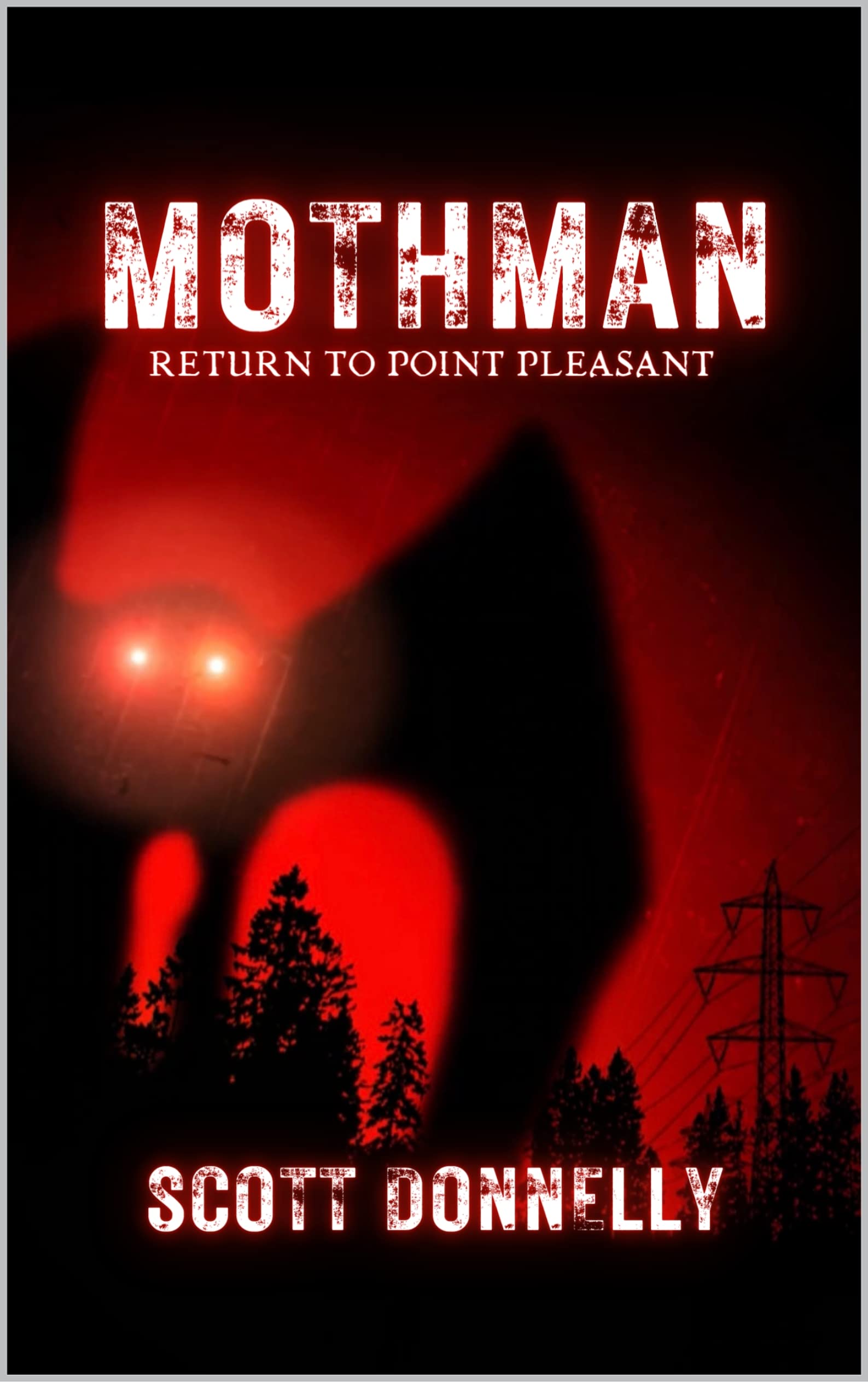 Mothman: Return to Point Pleasant by Scott Donnelly | Goodreads