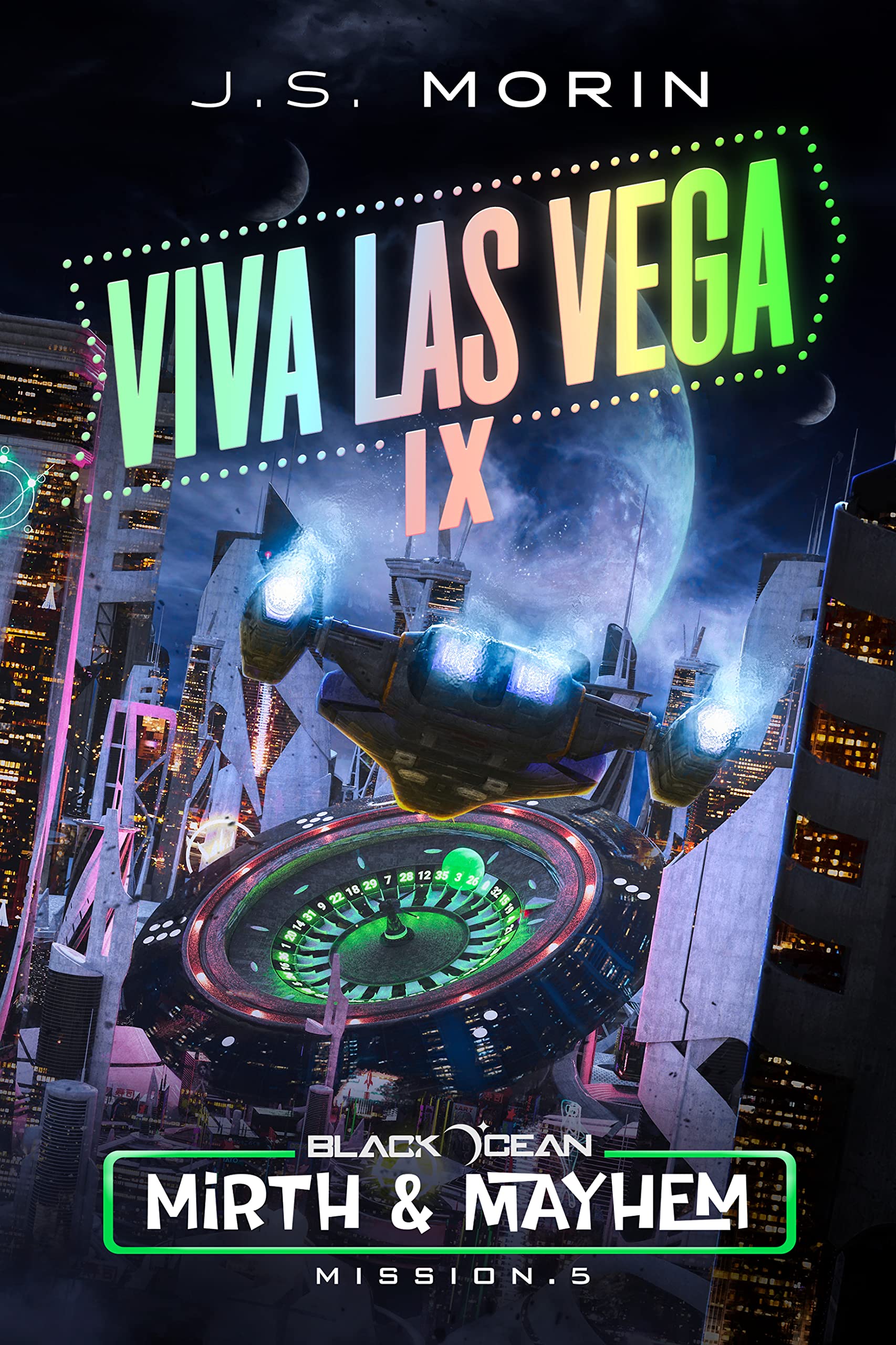 Viva, Las Vega IX: Mission 5 by J.S. Morin | Goodreads