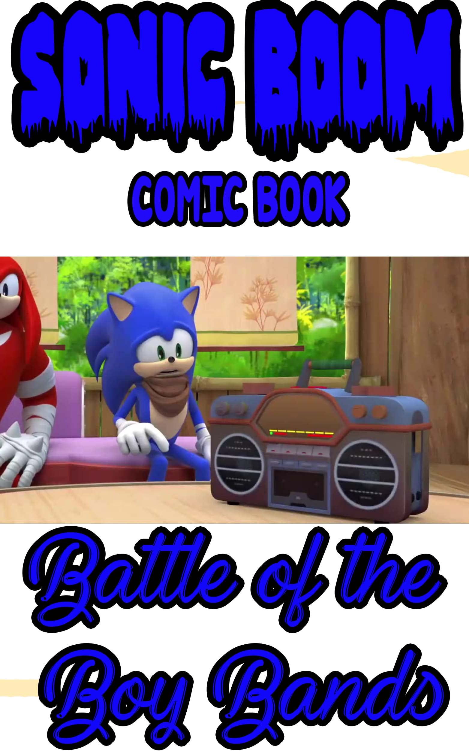 Sonic boom comic book: Battle of the Boy Bands by Dorothy Helms | Goodreads
