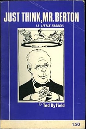 Just Think, Mr. Berton by Ted Byfield | Goodreads