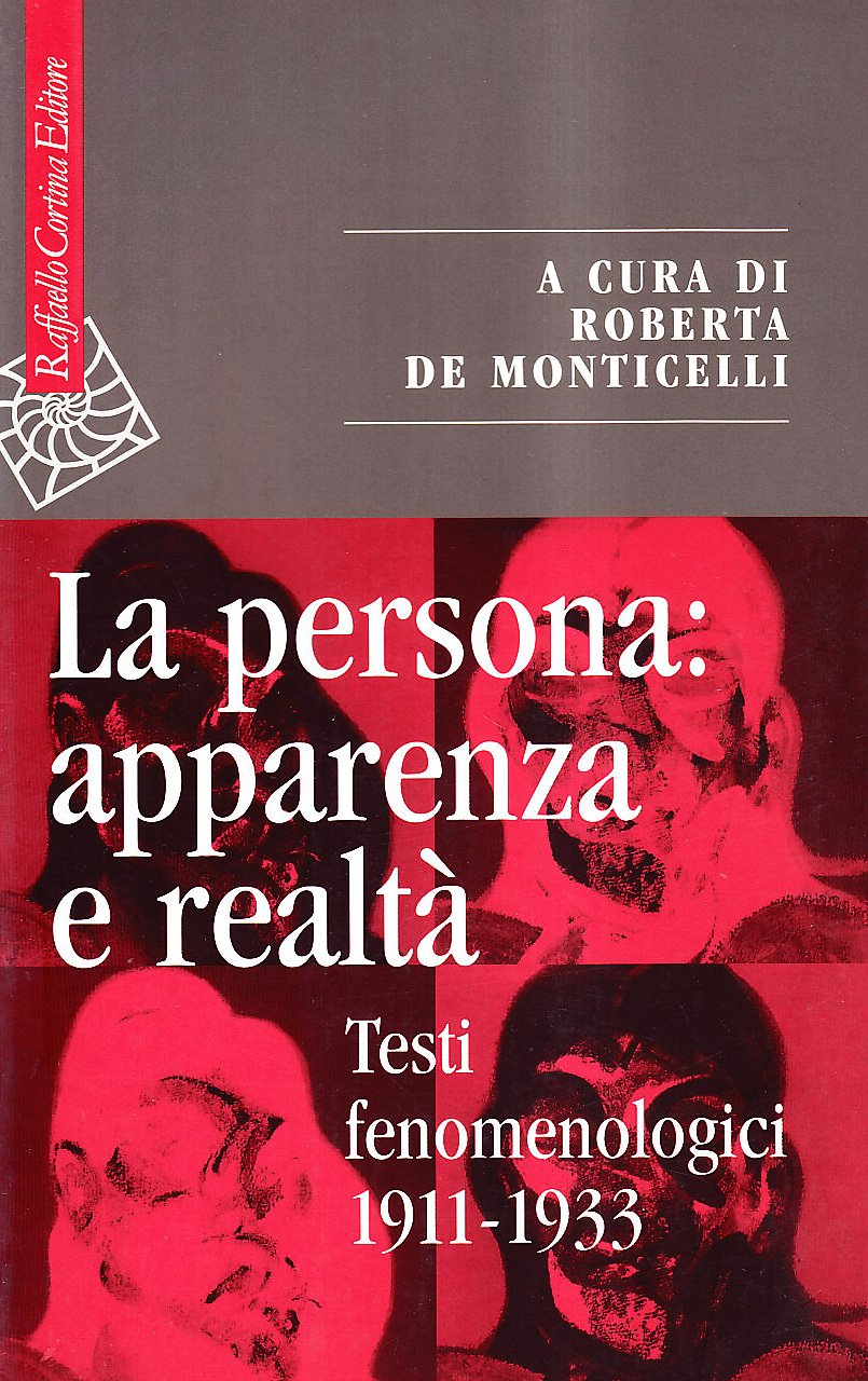 La persona: apparenza e realtà. Testi fenomenologici 1911-1933 by ...