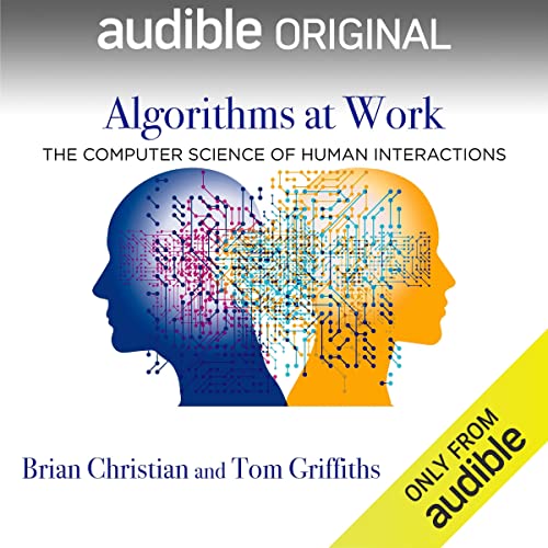 Algorithms at Work by Brian Christian | Goodreads