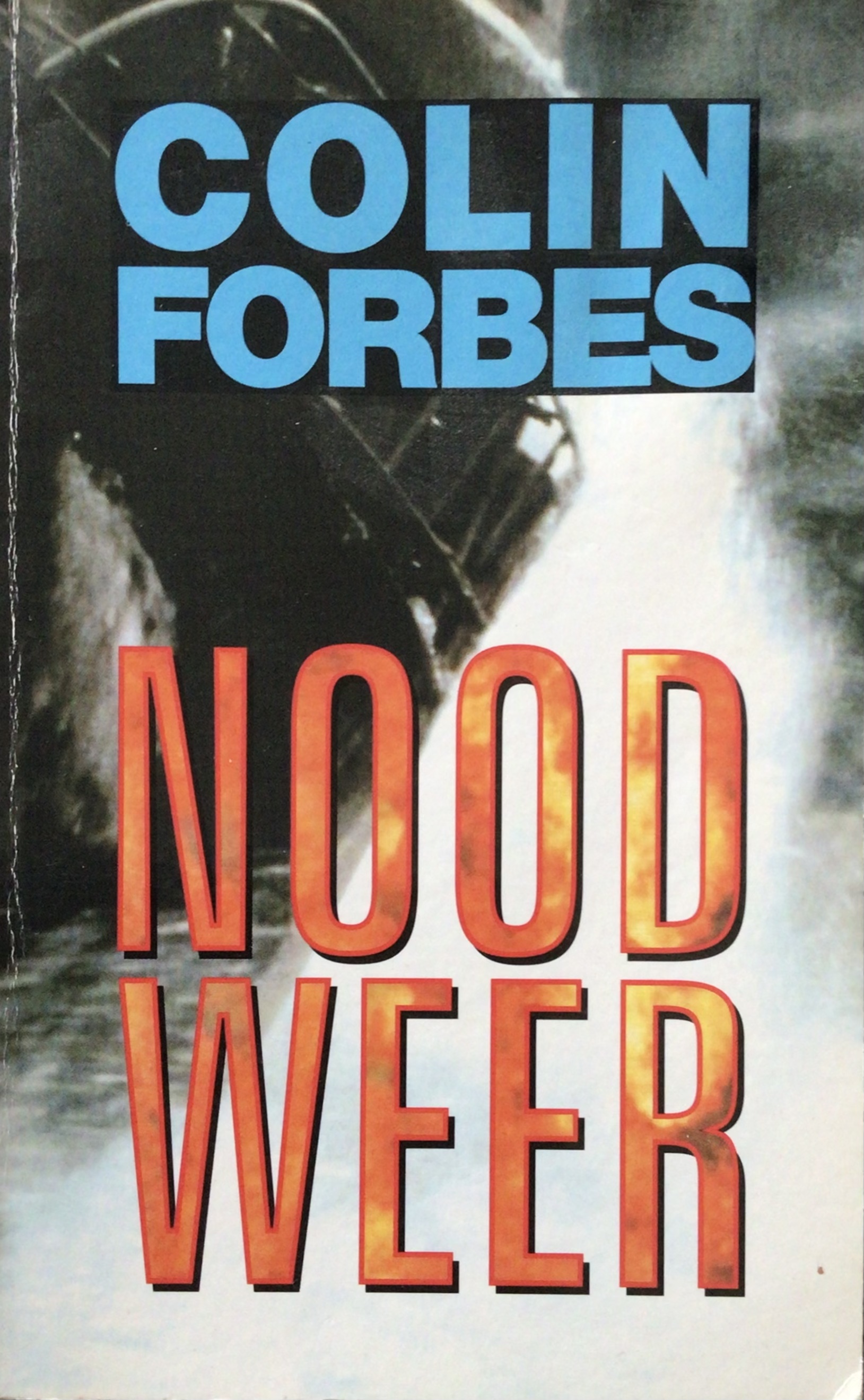 Noodweer by Colin Forbes | Goodreads