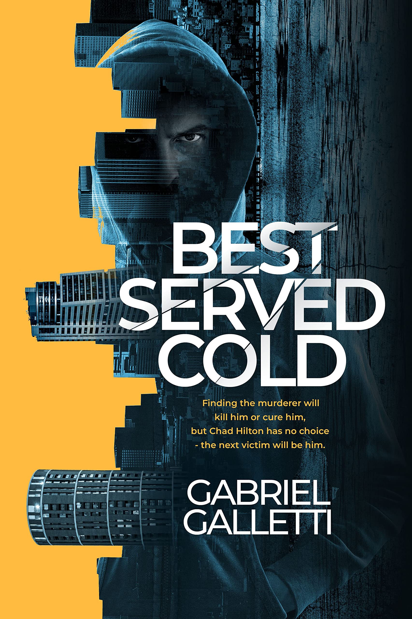 Best Served Cold: Finding the murderer will kill him or cure him, but ...