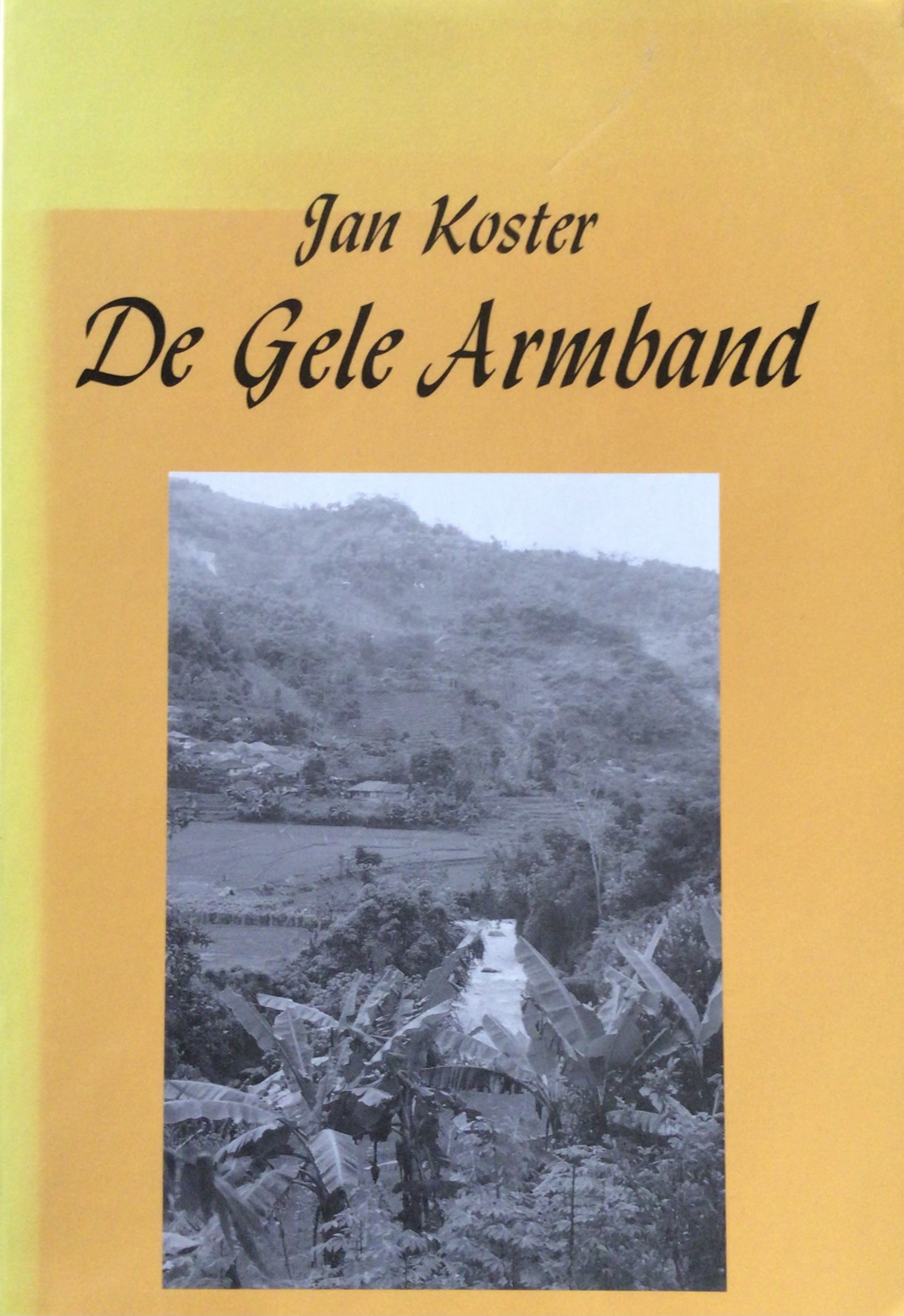 De Gele Armband by Jan Koster | Goodreads