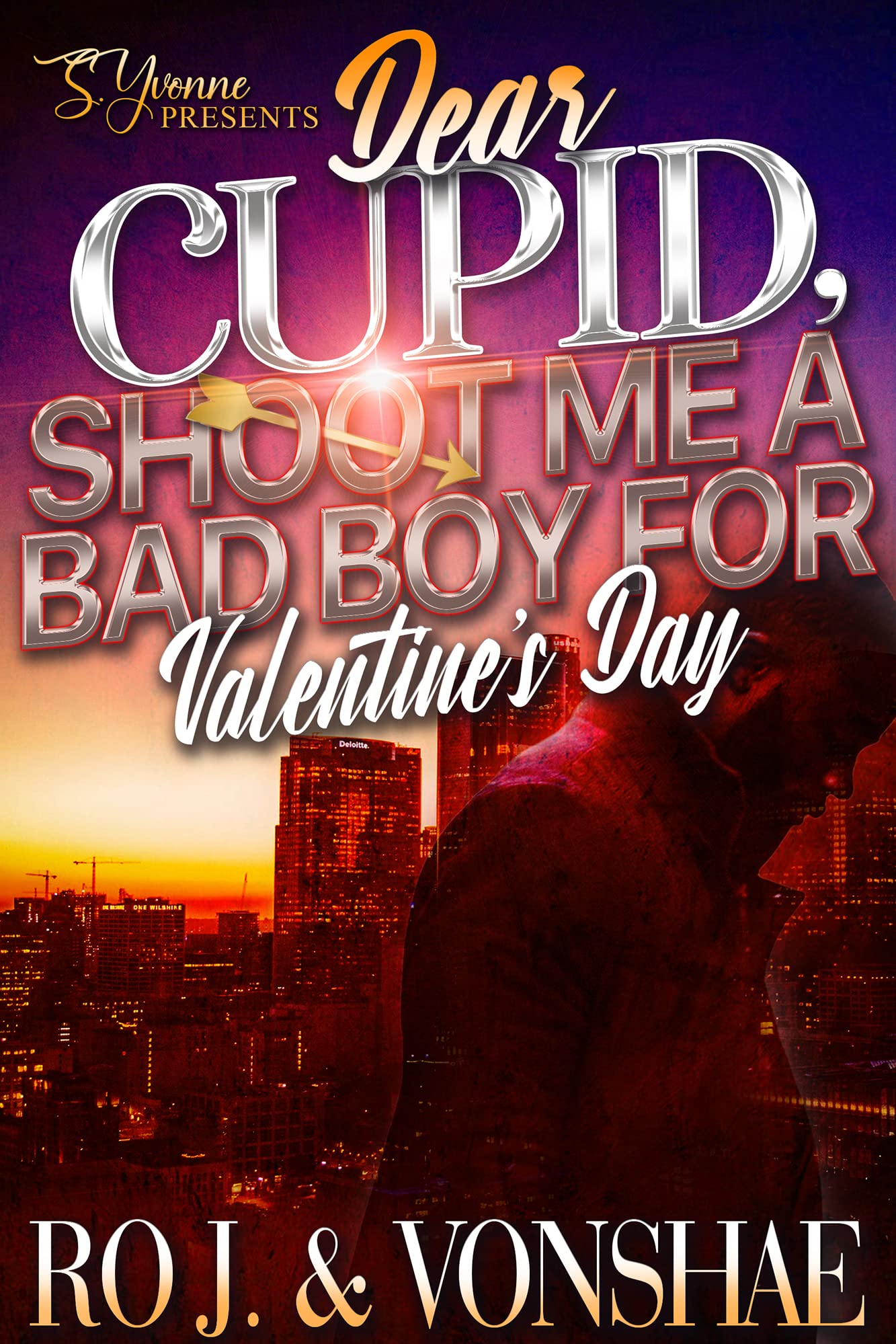 Dear Cupid, Shoot Me A Bad Boy For Valentine's Day by Ro. J | Goodreads