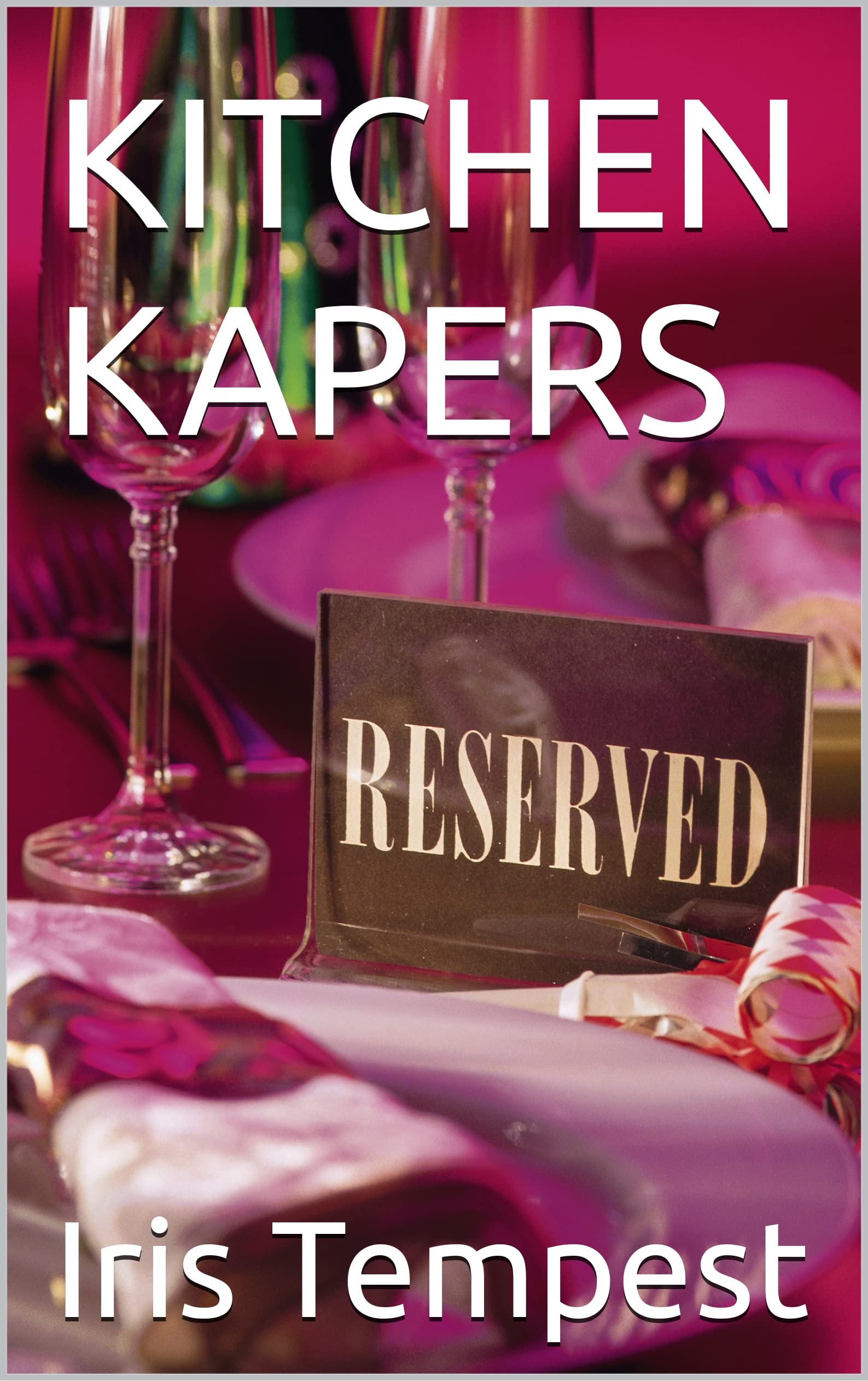 KITCHEN KAPERS by Iris Tempest | Goodreads