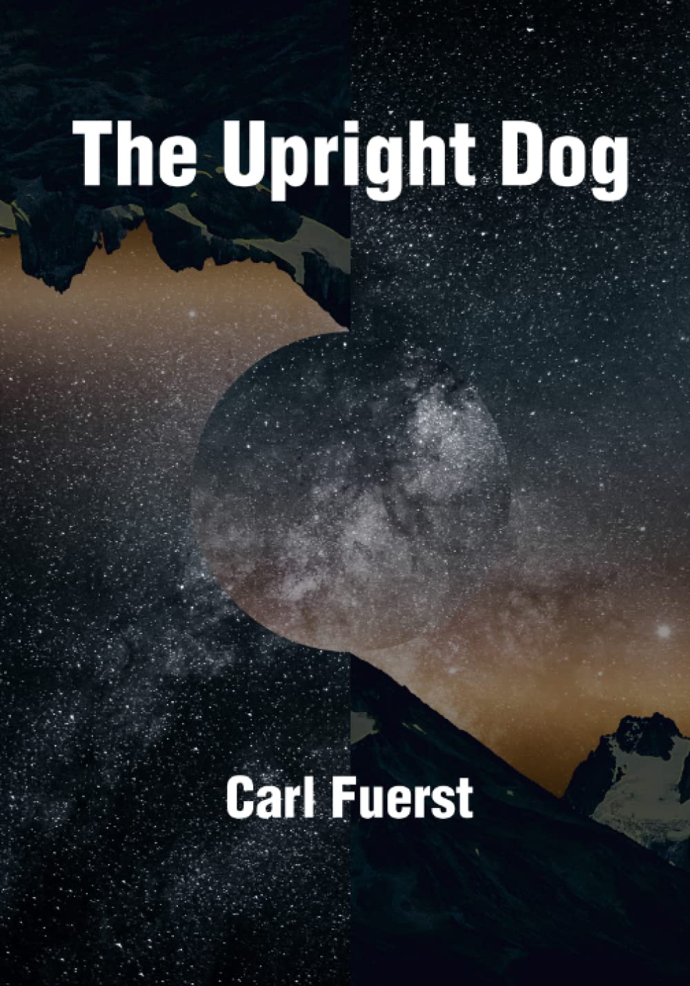 The Upright Dog by Carl Fuerst | Goodreads