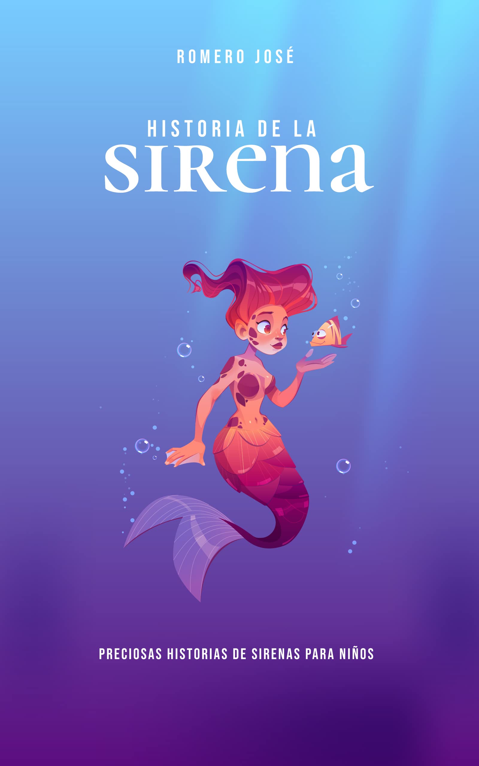 historia de la sirena: Preciosas historias de sirenas para niños. by Romero José | Goodreads