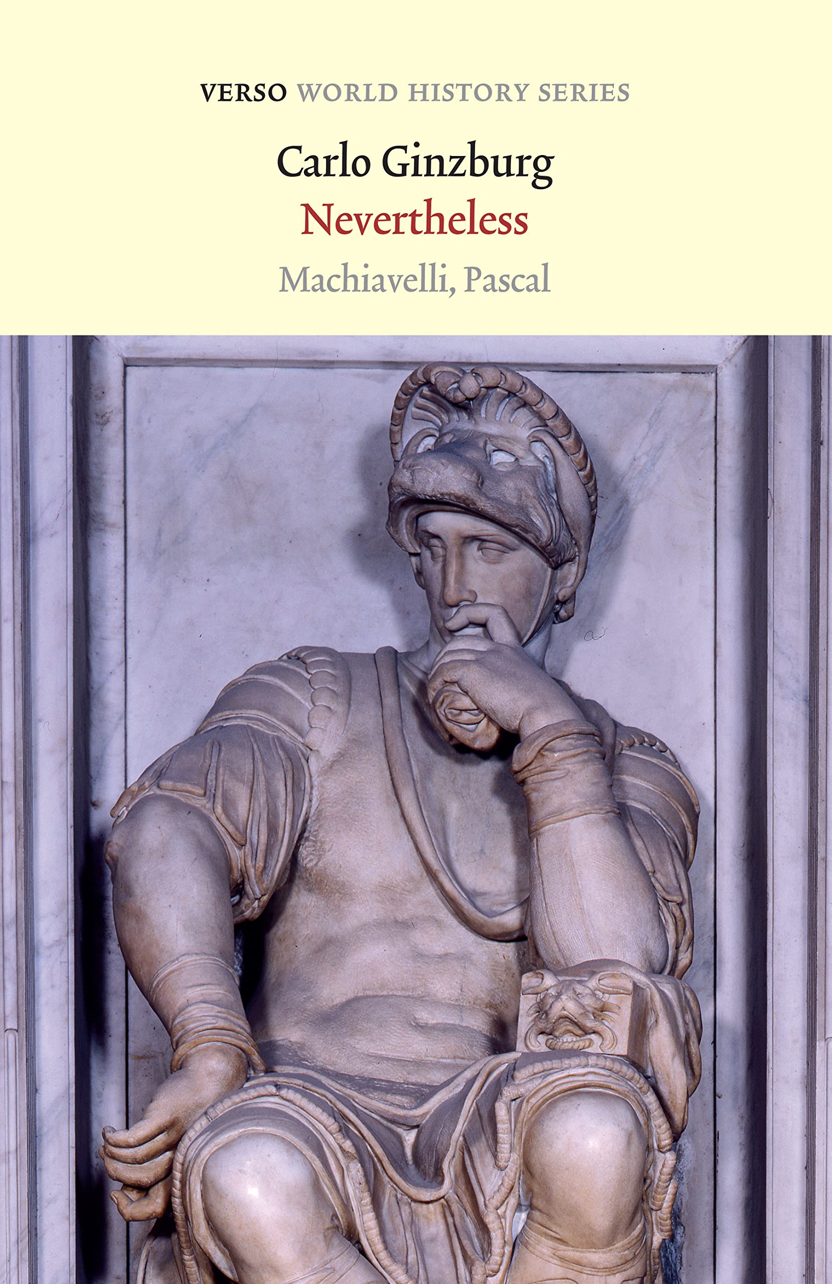 Nevertheless: Machiavelli, Pascal by Carlo Ginzburg | Goodreads
