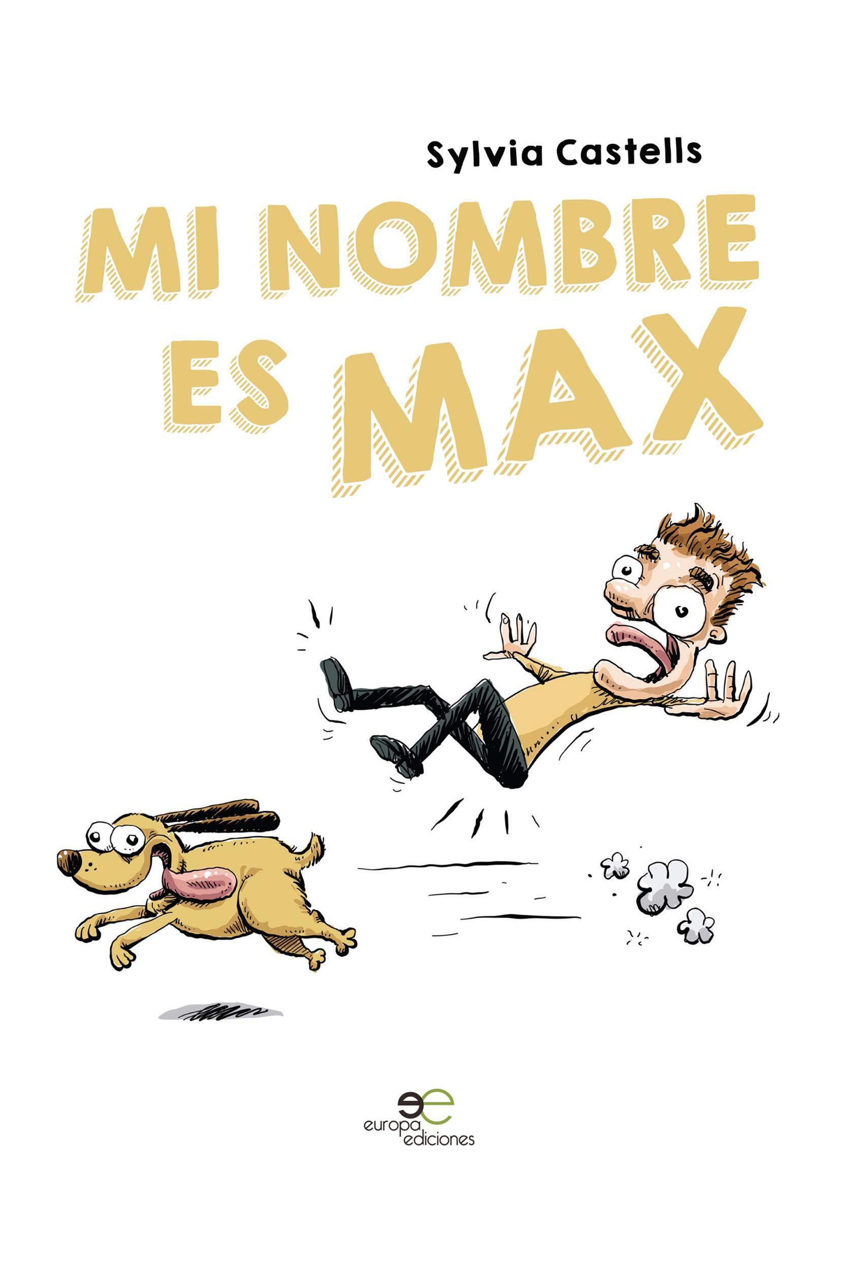 Mi nombre es Max (Edificar Universos) by Sylvia Castells | Goodreads