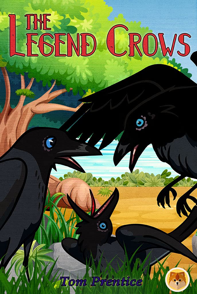 The Legend Crows: A rhyming picture book by Tom Prentice | Goodreads