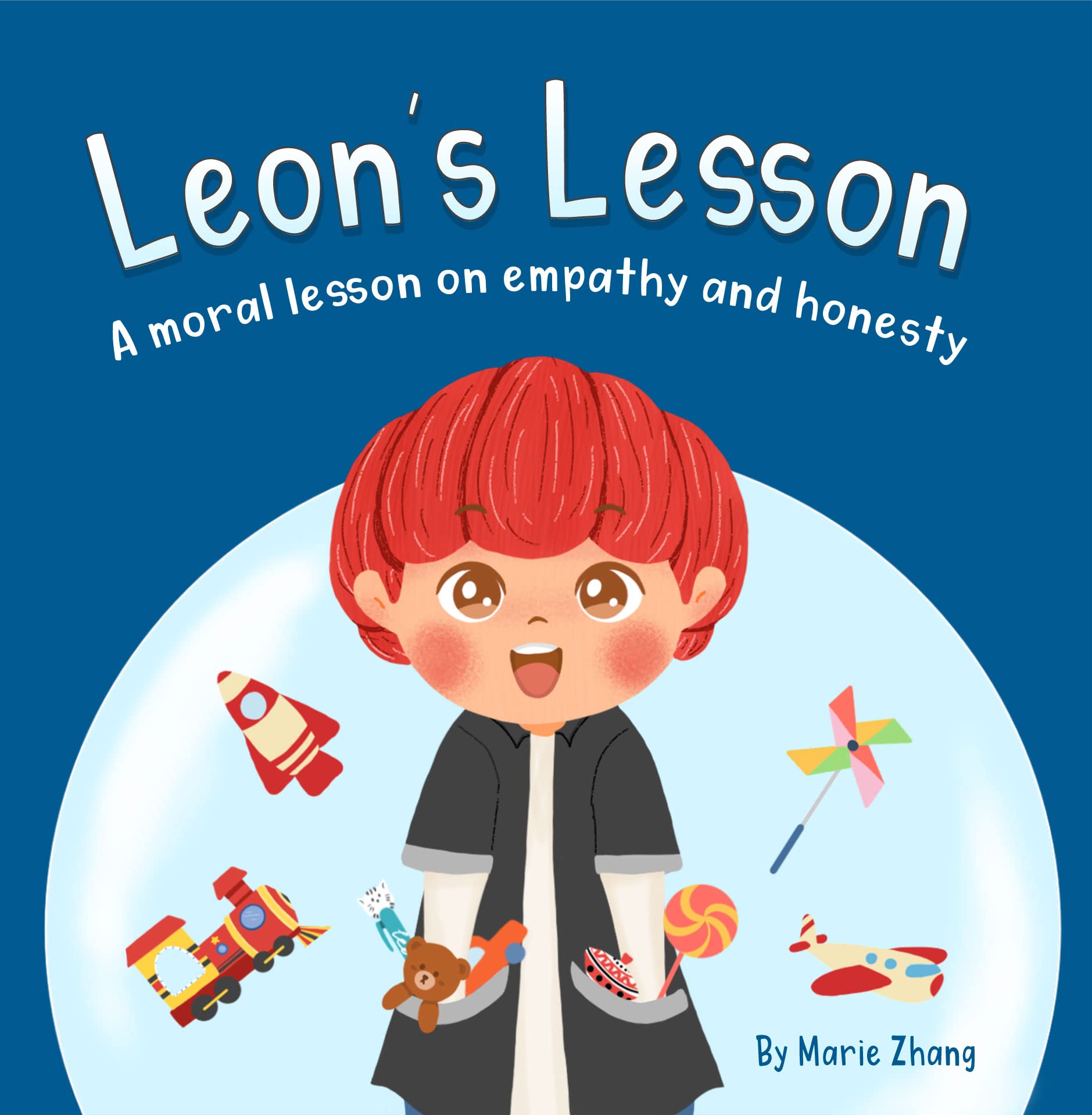 Leon's Lesson: A Moral Lesson on Empathy and Honesty by Marie Zhang ...