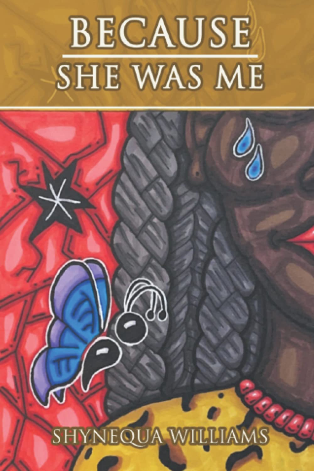 Because She Was Me: I may be broken but I am not shattered by Shynequa ...
