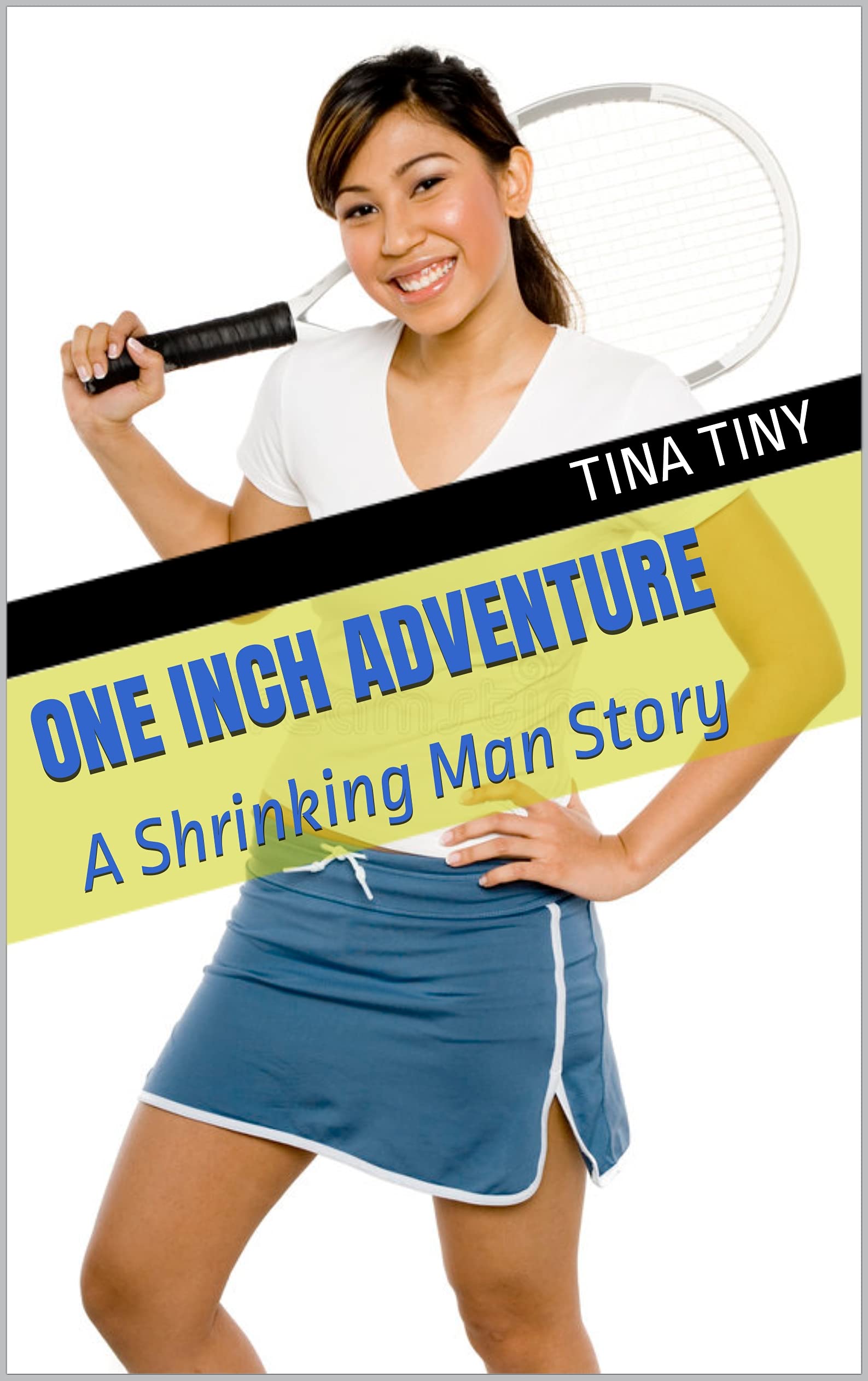 One Inch Adventure: A Shrinking Man Story by Tina Tiny | Goodreads
