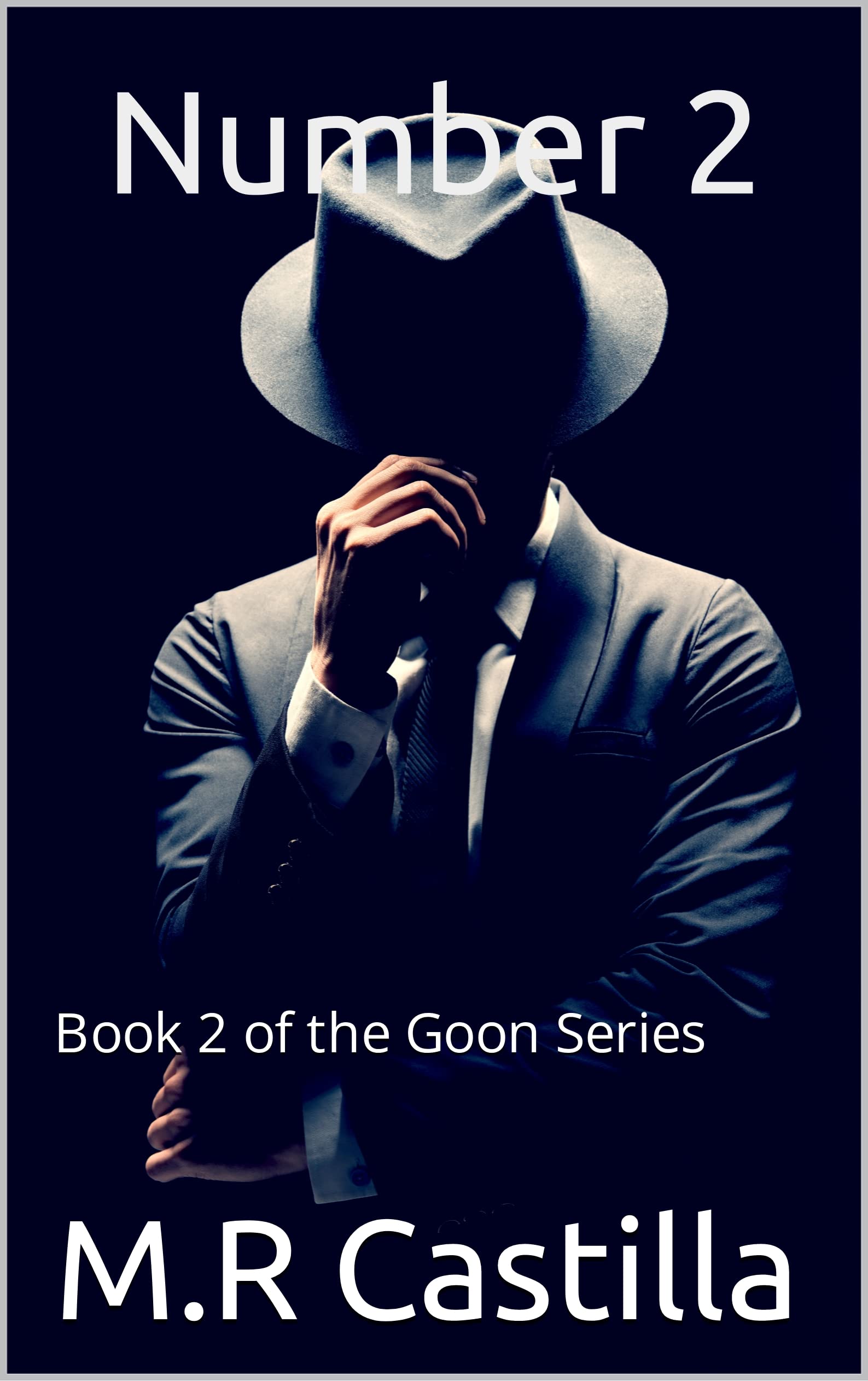 Number 2 (Goon, #2) by M.R Castilla | Goodreads