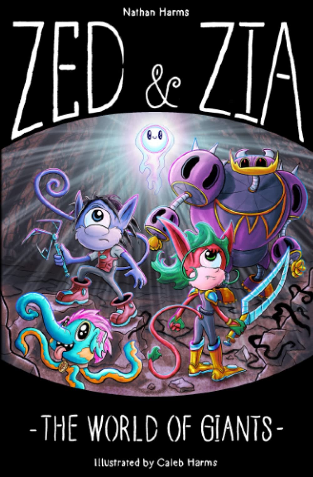 Zed & Zia: The World Of Giants (Zed & Zia Series) by Nathan Harms | Goodreads