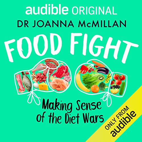 Food Fight: Making sense of the diet wars by Joanna McMillan | Goodreads