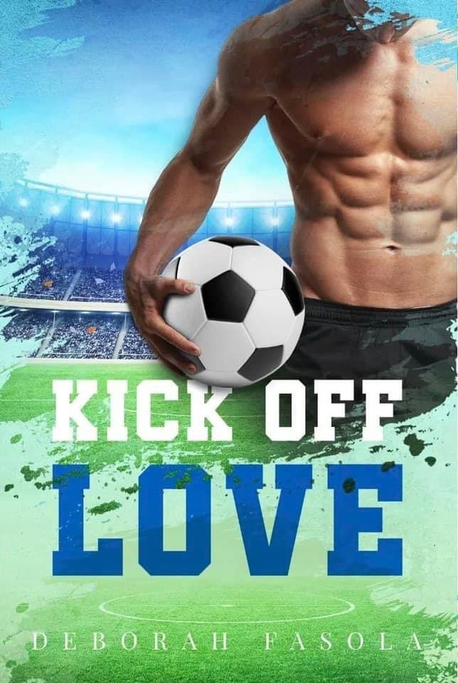 Kick Off Love by Deborah Fasola | Goodreads
