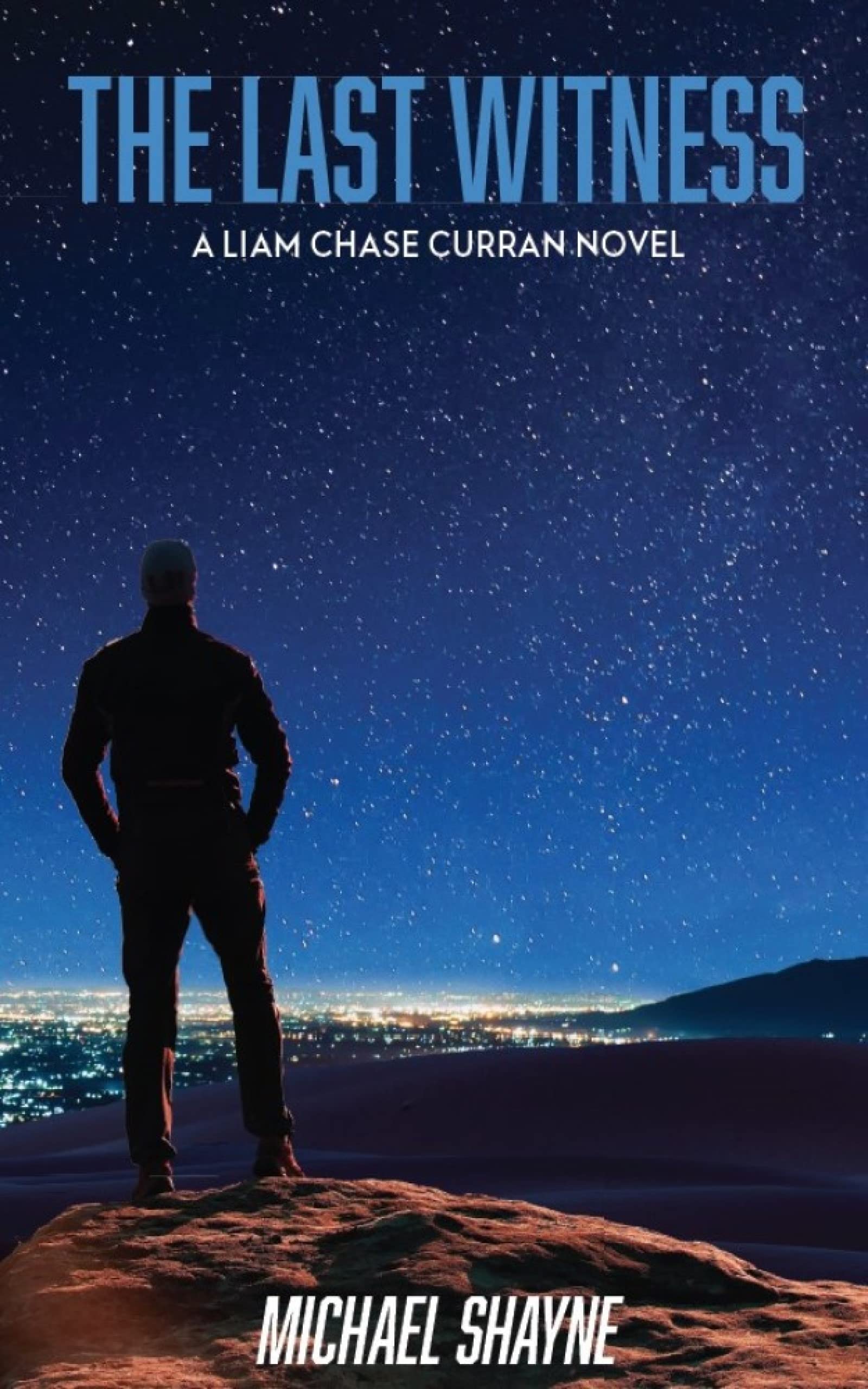 The Last Witness: A Liam Chase Curran Thriller by Michael Shayne ...