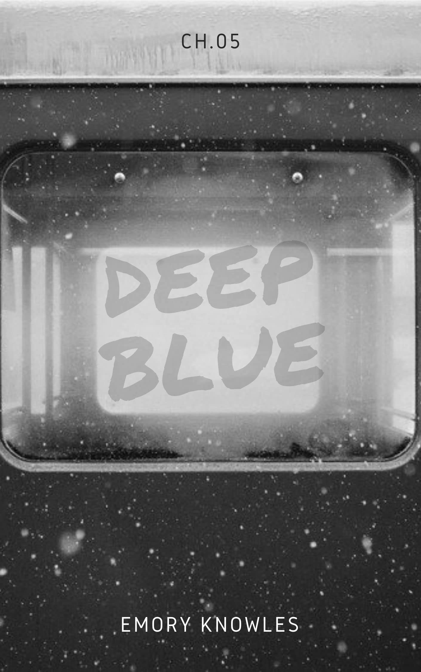 DEEP BLUE: CH.05 by EMORY KNOWLES | Goodreads