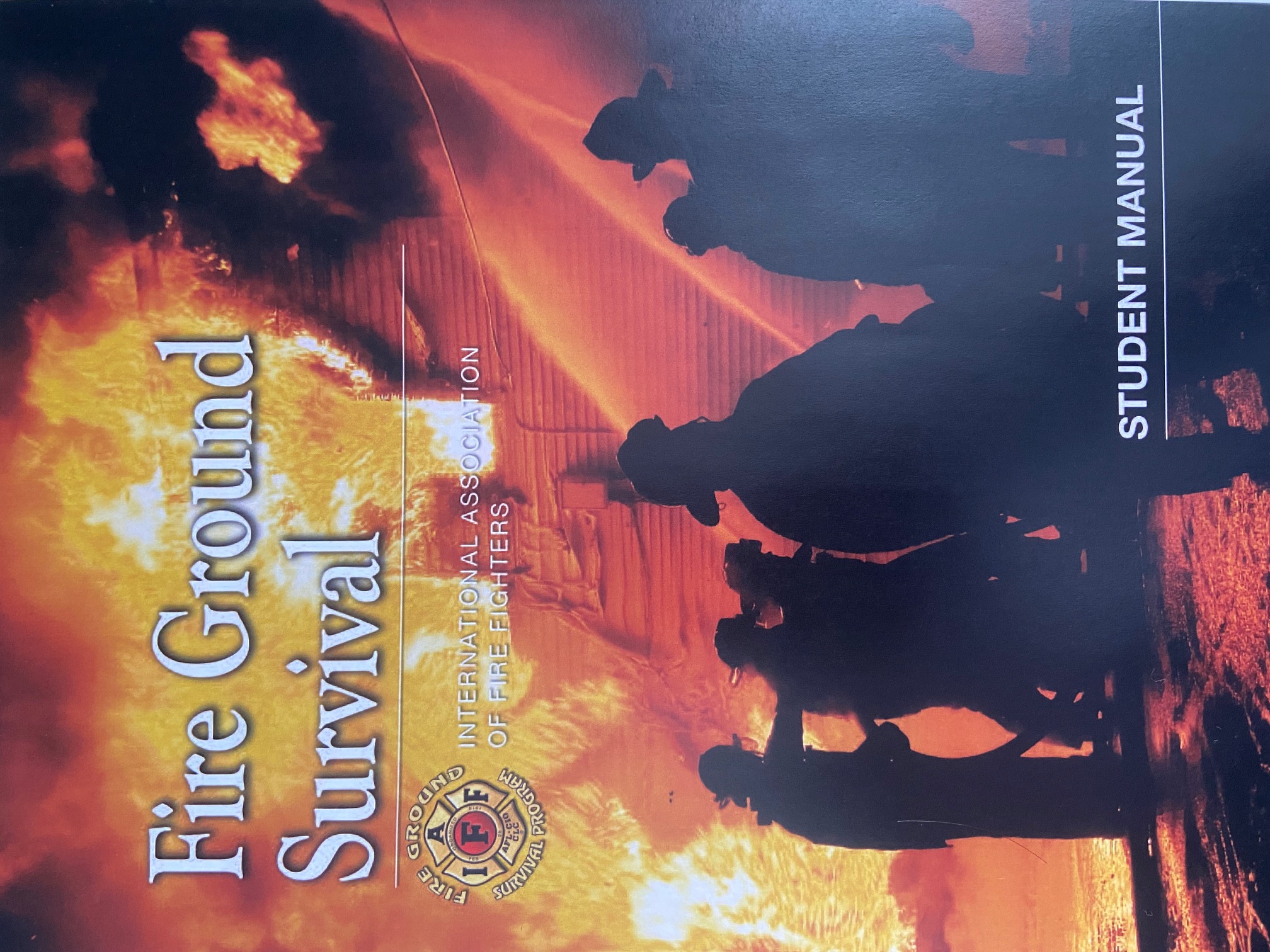 Fire Ground Survival Student Manual by International Association of ...