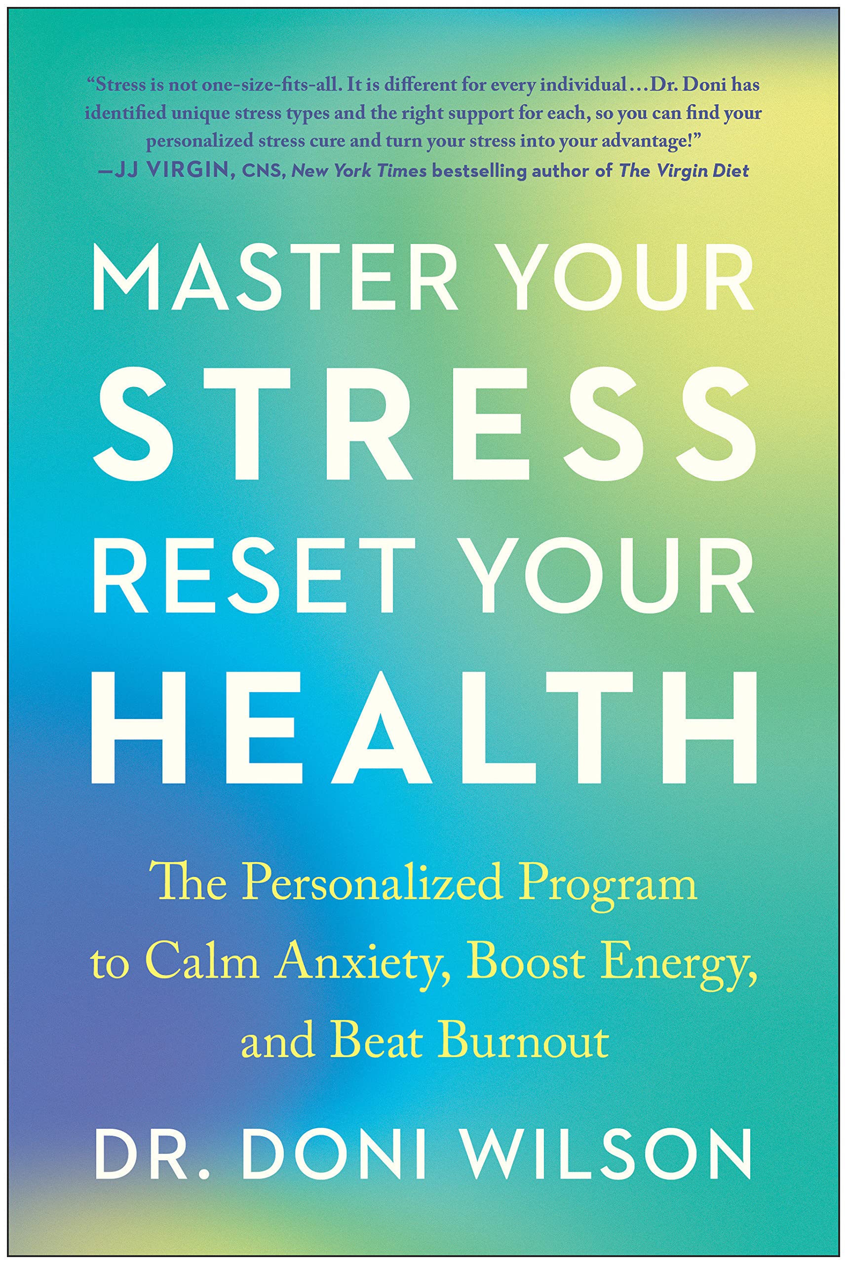 Master Your Stress Reset Your Health The Personalized Program To Calm master-your-stress-reset-your-health-the-personalized-program-to-calm