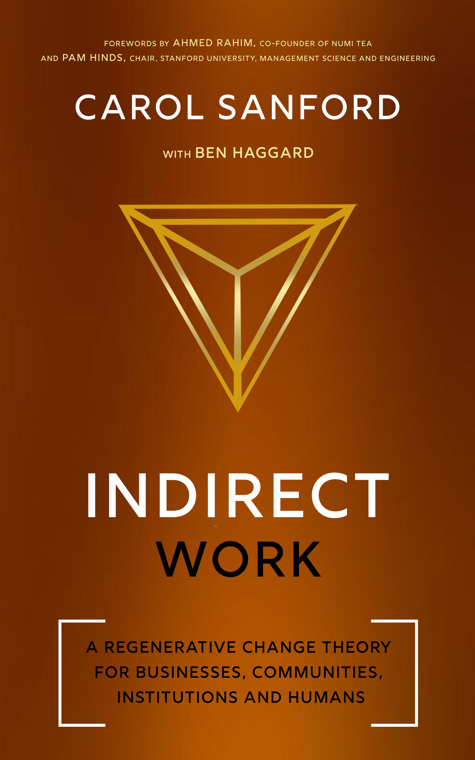 Indirect Work: A Regenerative Change Theory for Businesses, Communities ...