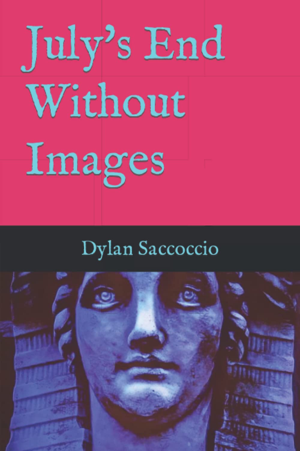 July's End Without Images by Dylan Saccoccio | Goodreads