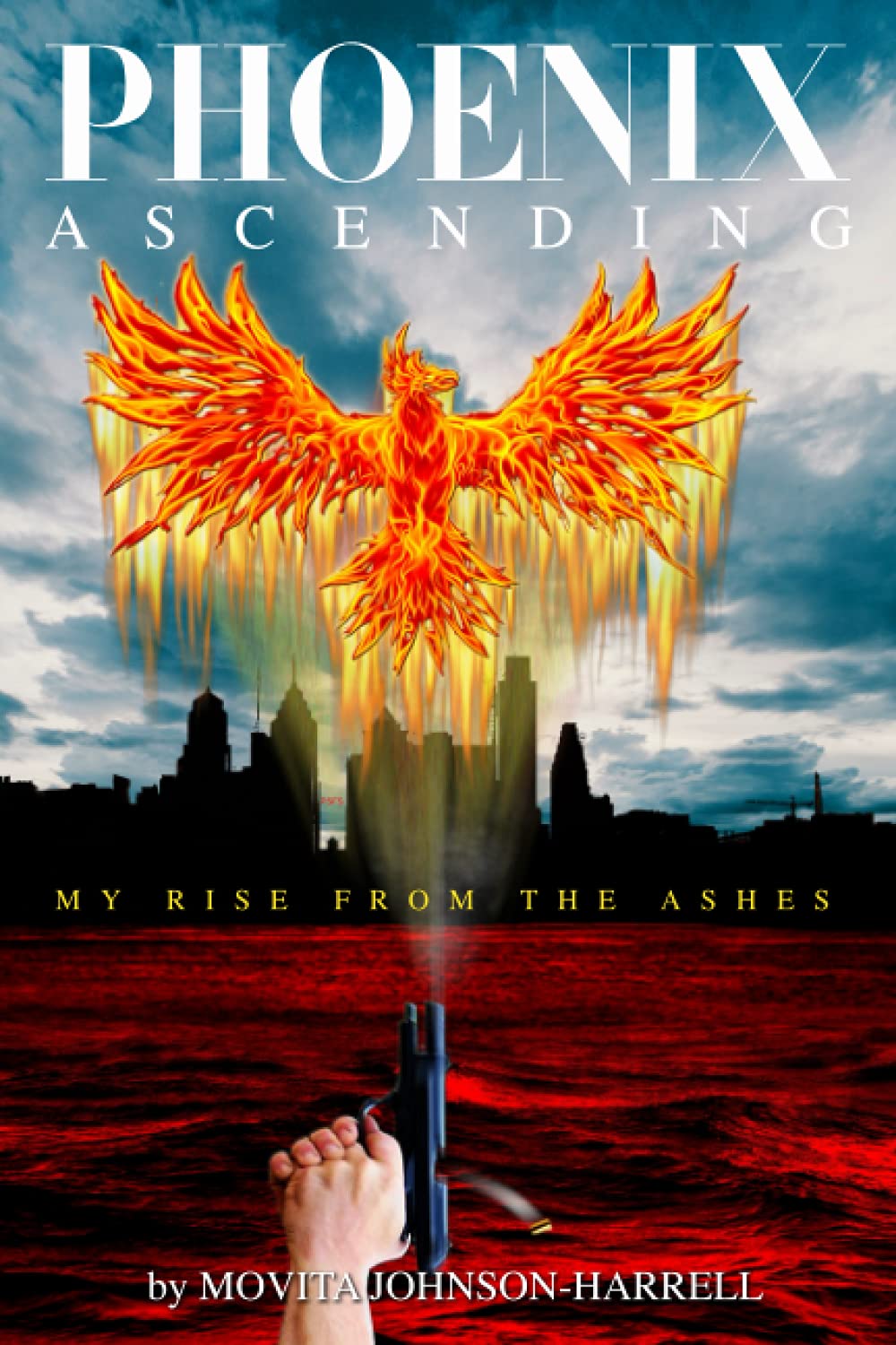 PHOENIX ASCENDING:: My Rise From The Ashes by Movita Johnson-Harrell | Goodreads