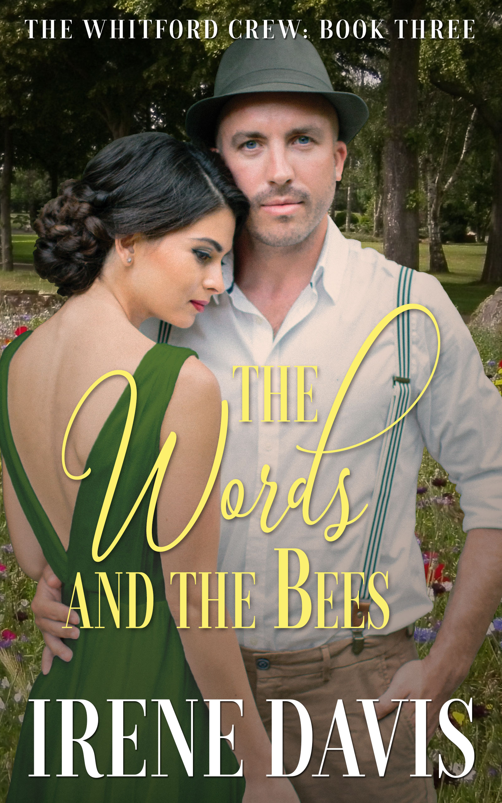 The Words and the Bees (The Whitford Crew, #3) by Irene Davis | Goodreads