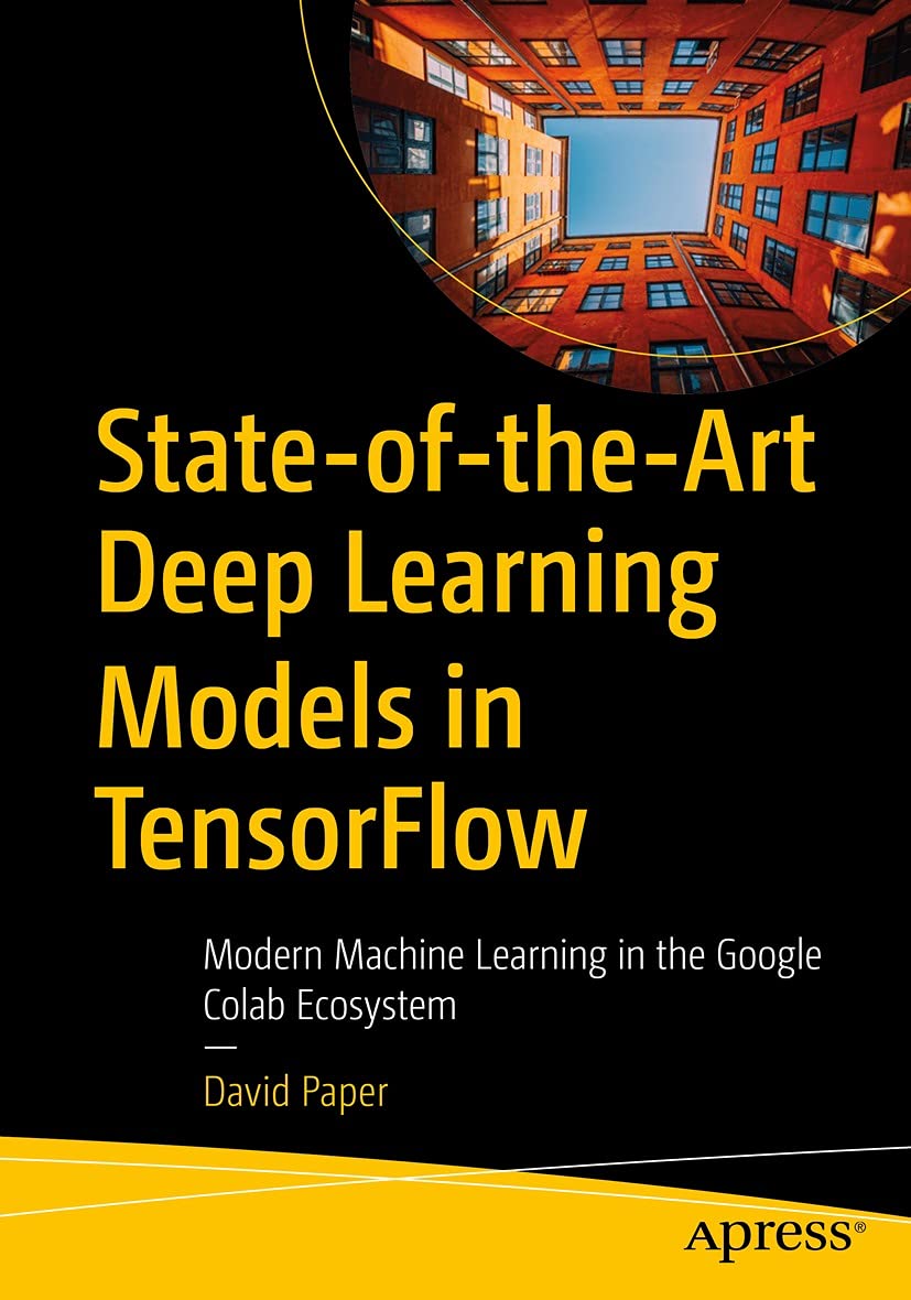State Of The Art Deep Learning Models In Tensorflow Modern Machine