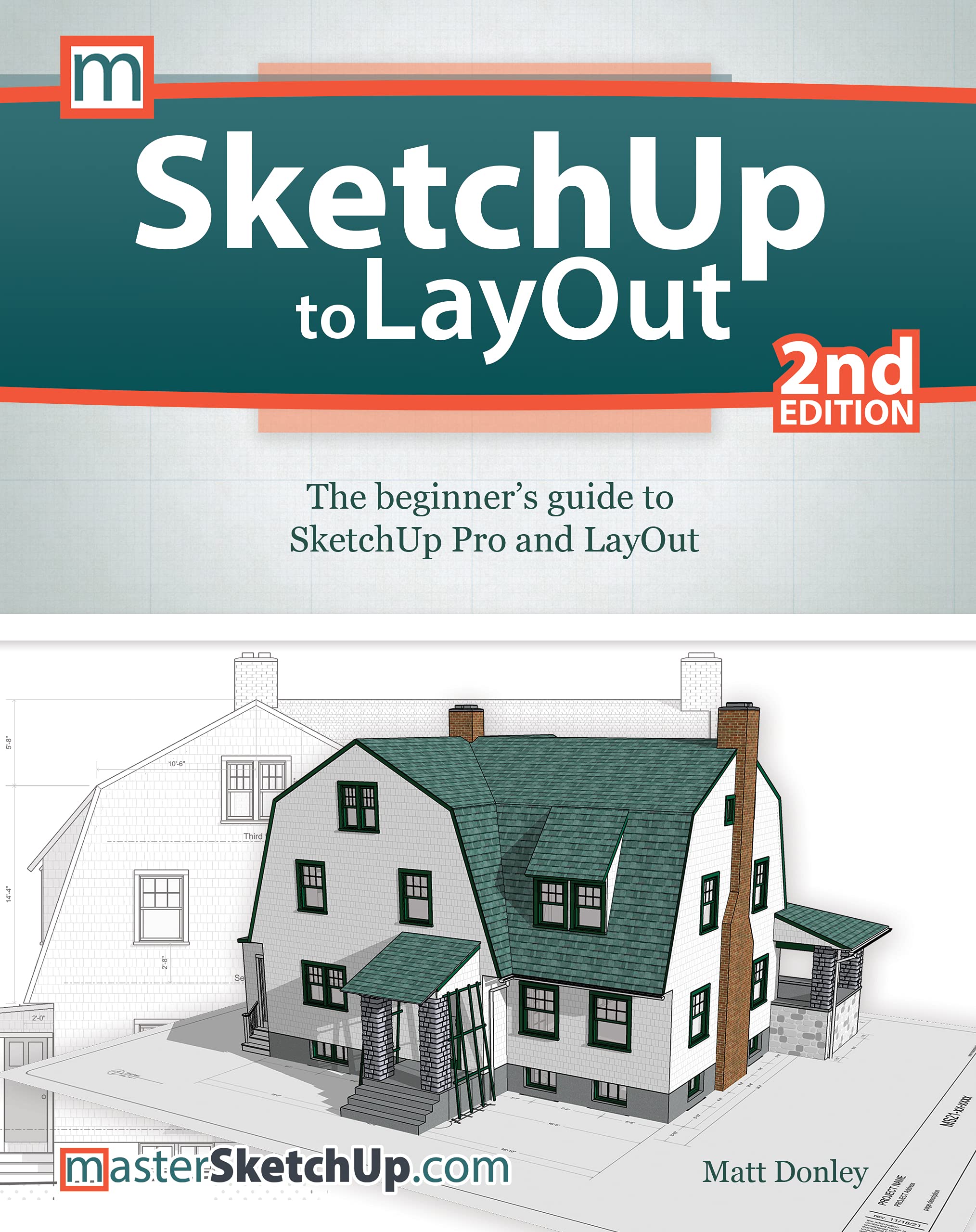 SketchUp to LayOut: The Beginner's Guide to SketchUp Pro and LayOut by ...