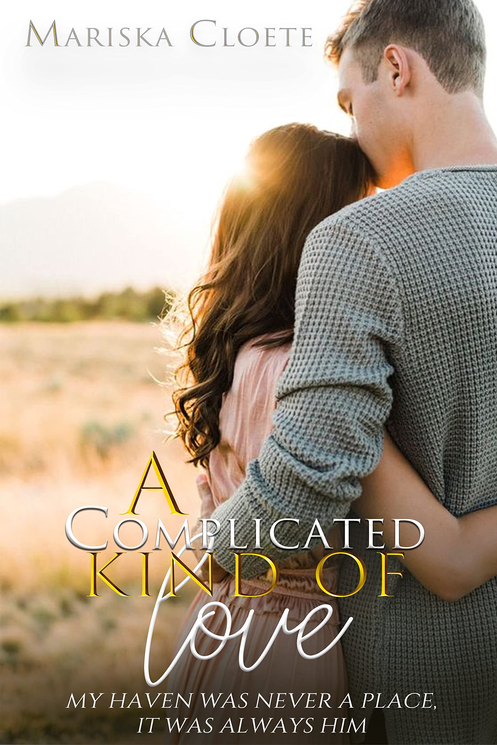 A Complicated Kind of Love: My haven was never a place, it was always ...