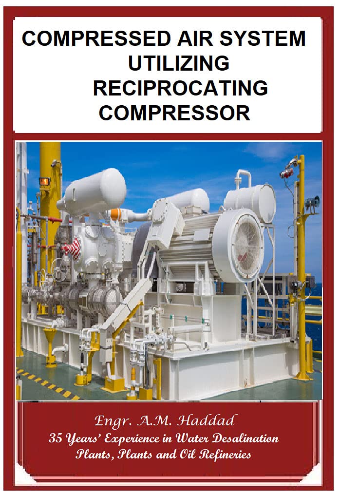 COMPRESSED AIR SYSTEM UTILIZING RECIPROCATING COMPRESSOR by A.M. Haddad ...