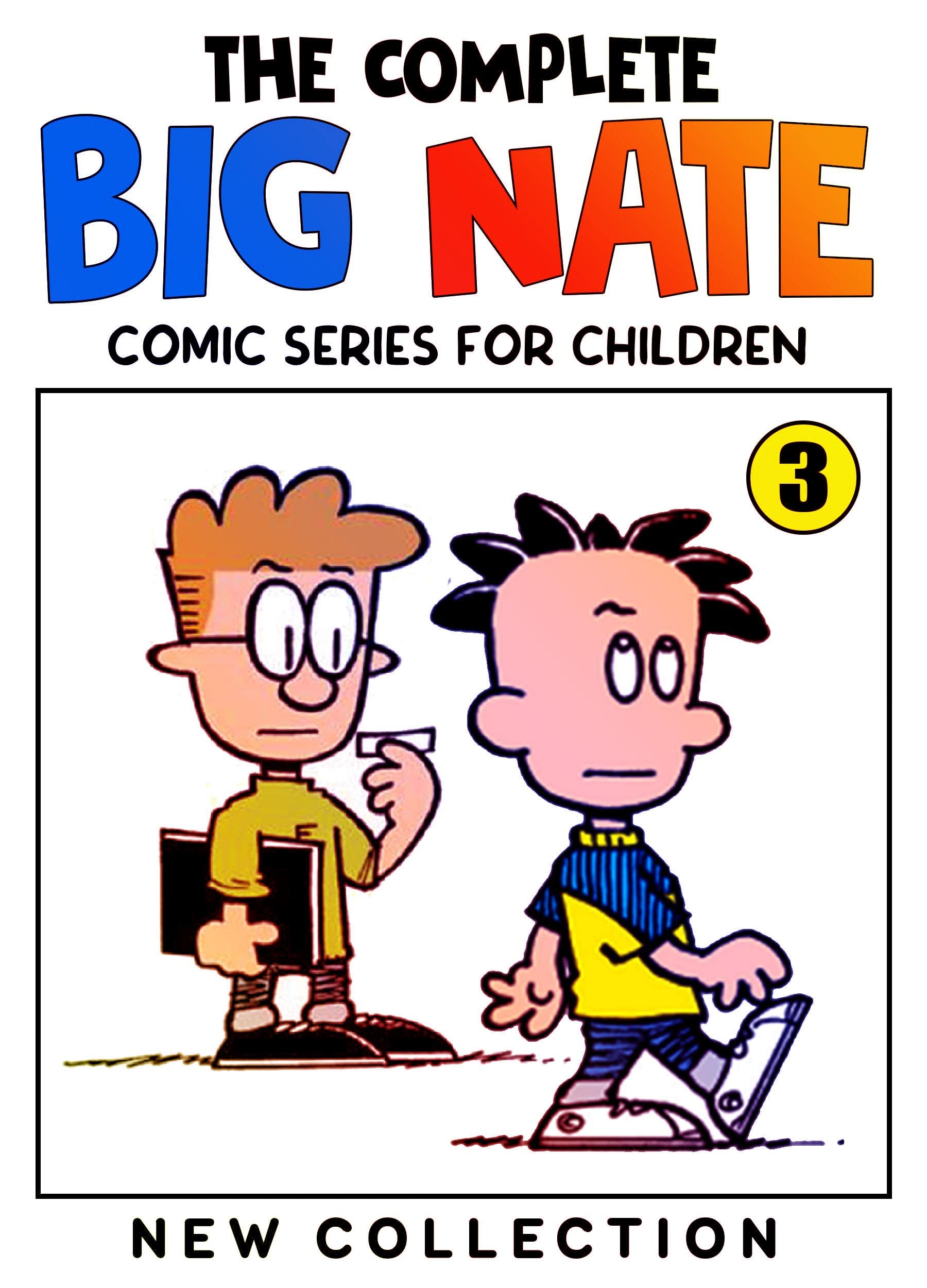 The Complete Big-Nate Comic 3 by Leonard L Epps | Goodreads