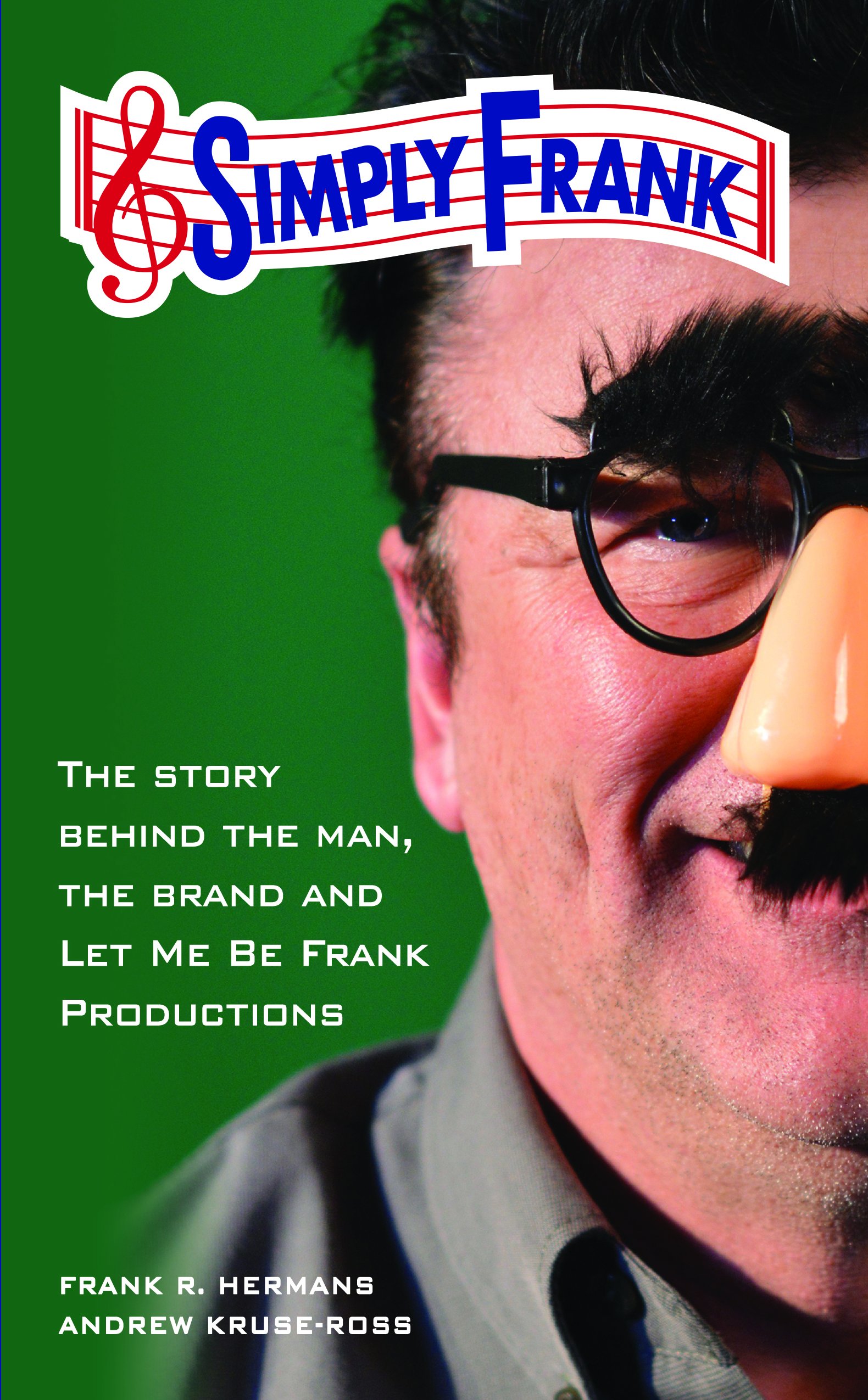 Simply Frank: The story behind the man, the brand and Let Me Be Frank ...