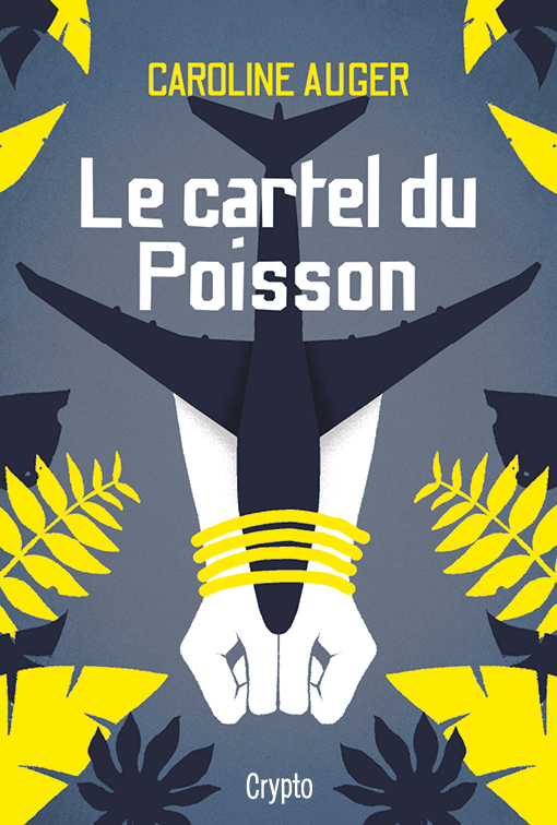 Le cartel du Poisson by Caroline Auger | Goodreads
