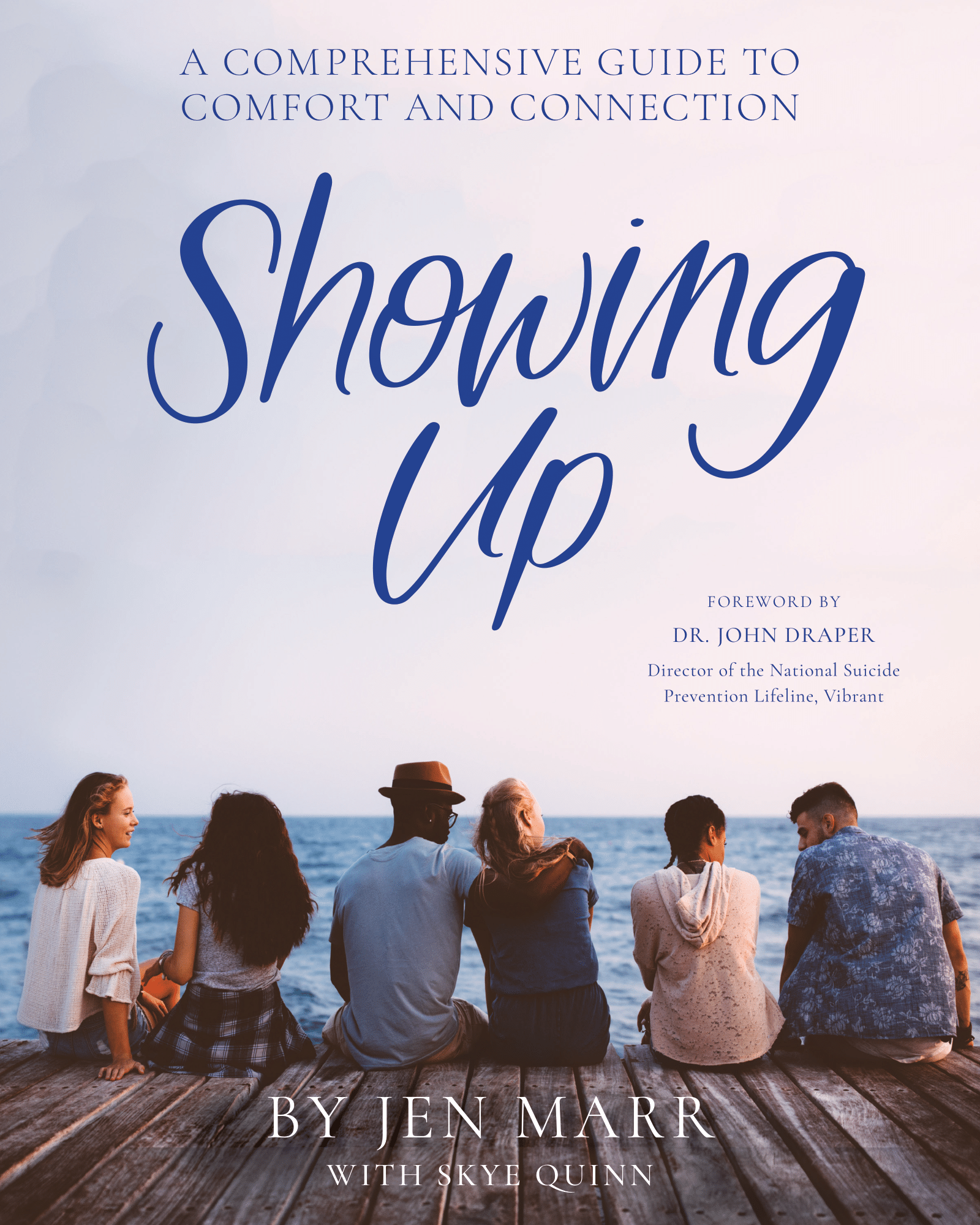 Showing Up: A Comprehensive Guide to Comfort & Connection by Jen Marr ...