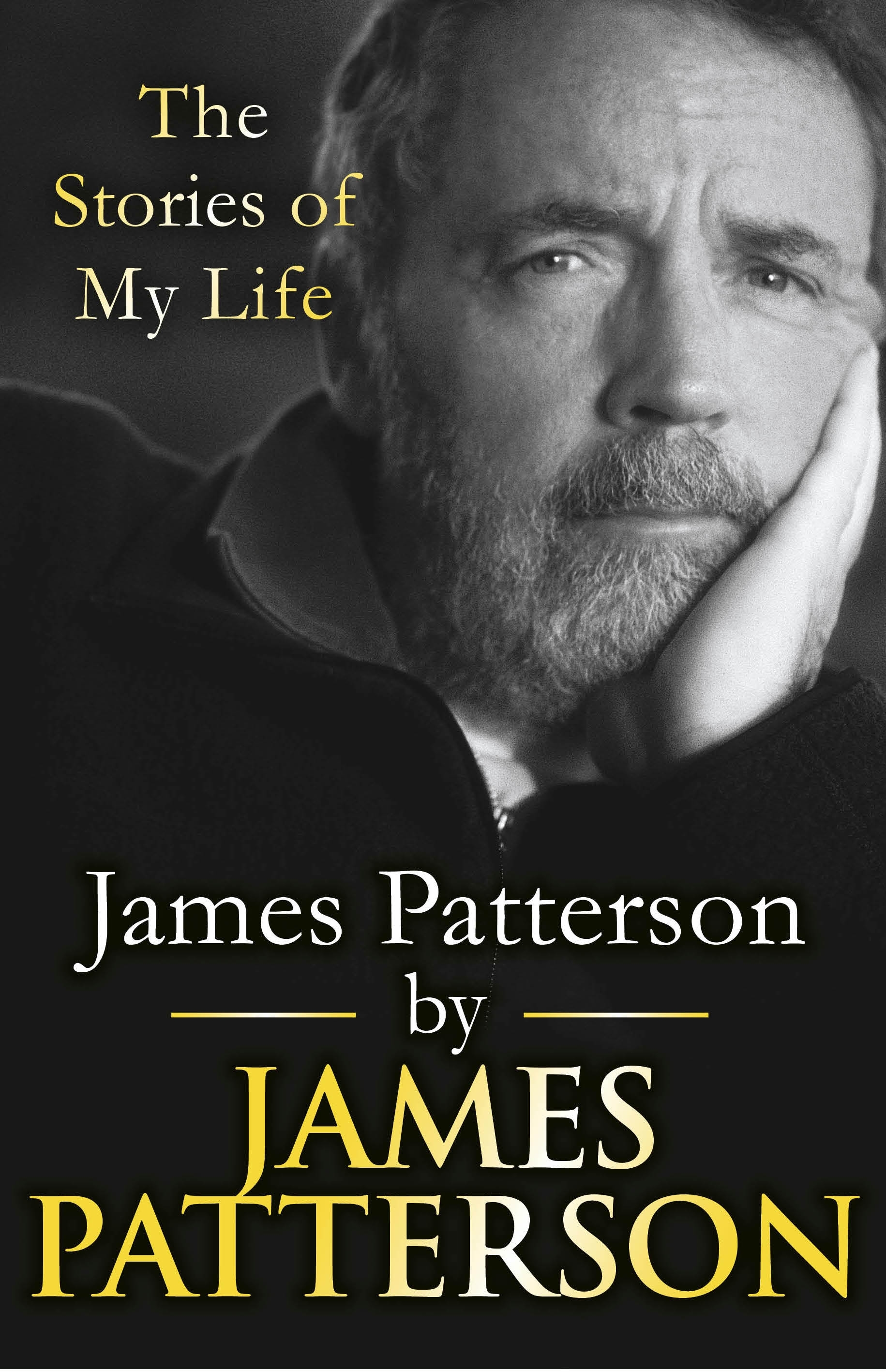 James Patterson: The Stories of My Life by James Patterson | Goodreads