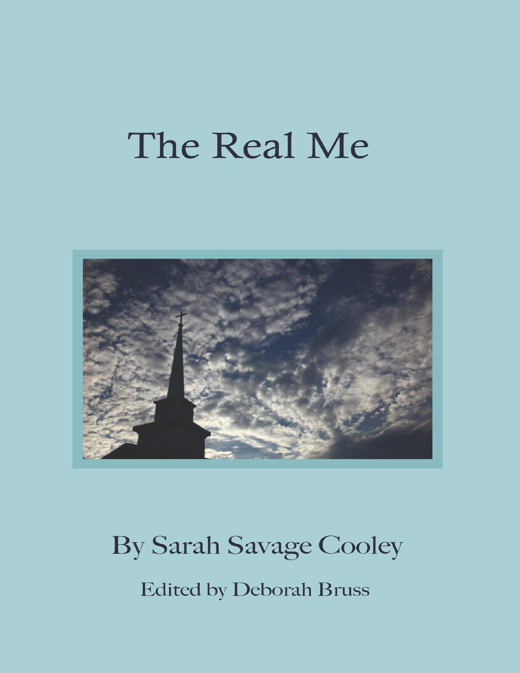 The Real Me by Sarah Savage Cooley | Goodreads