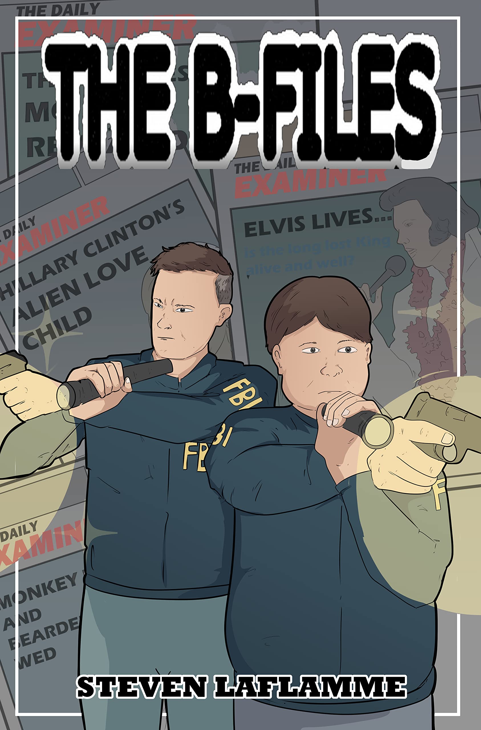 The B-Files: Part 1 by Steven Laflamme | Goodreads