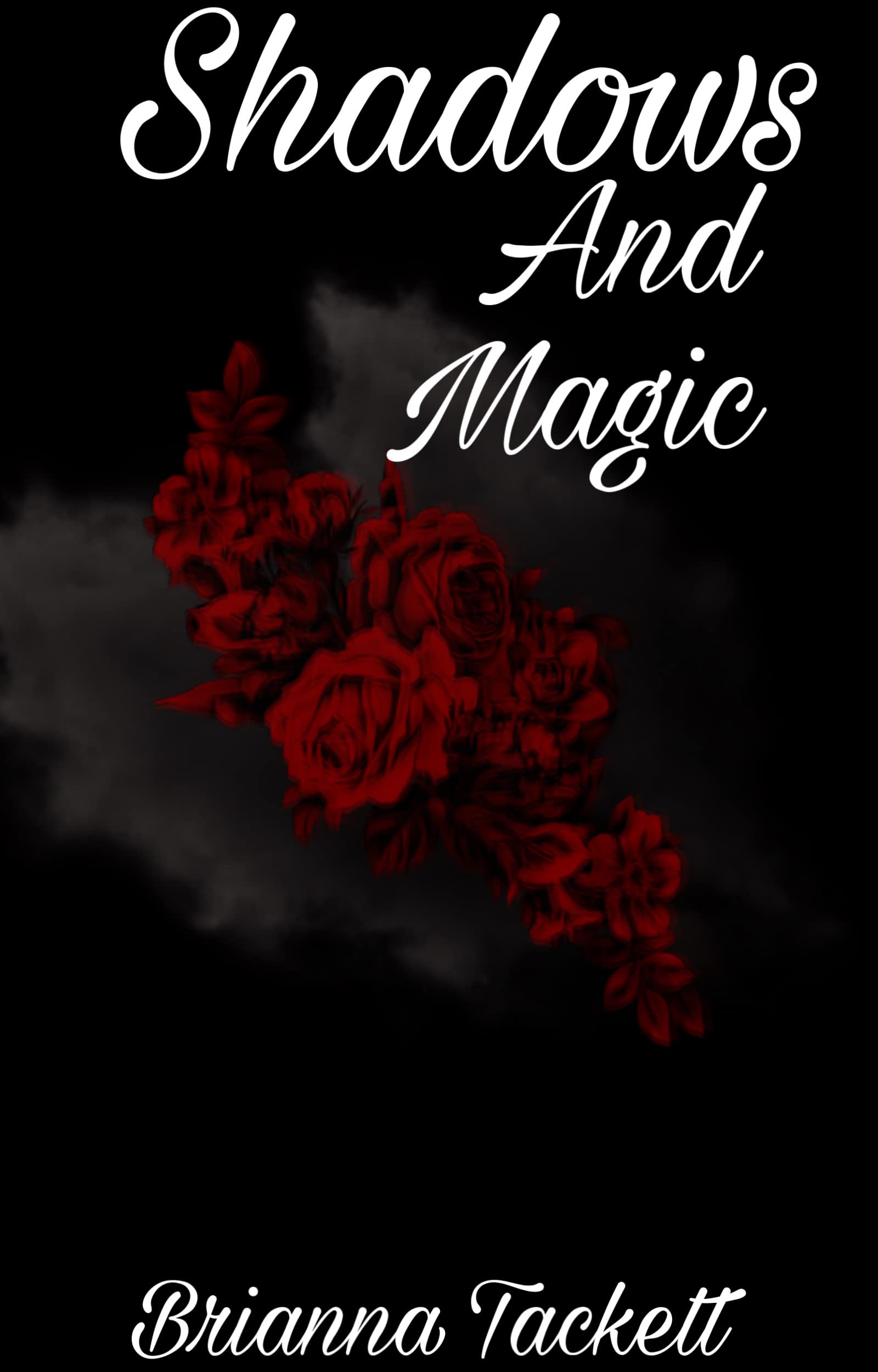 Shadows And Magic (Magical existence Book 1) by Brianna Tackett | Goodreads