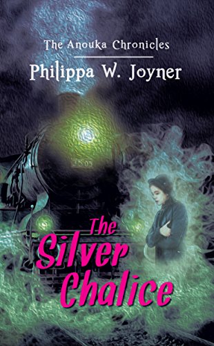 The Silver Chalice (The Anouka Chronicles) by Philippa W. Joyner ...